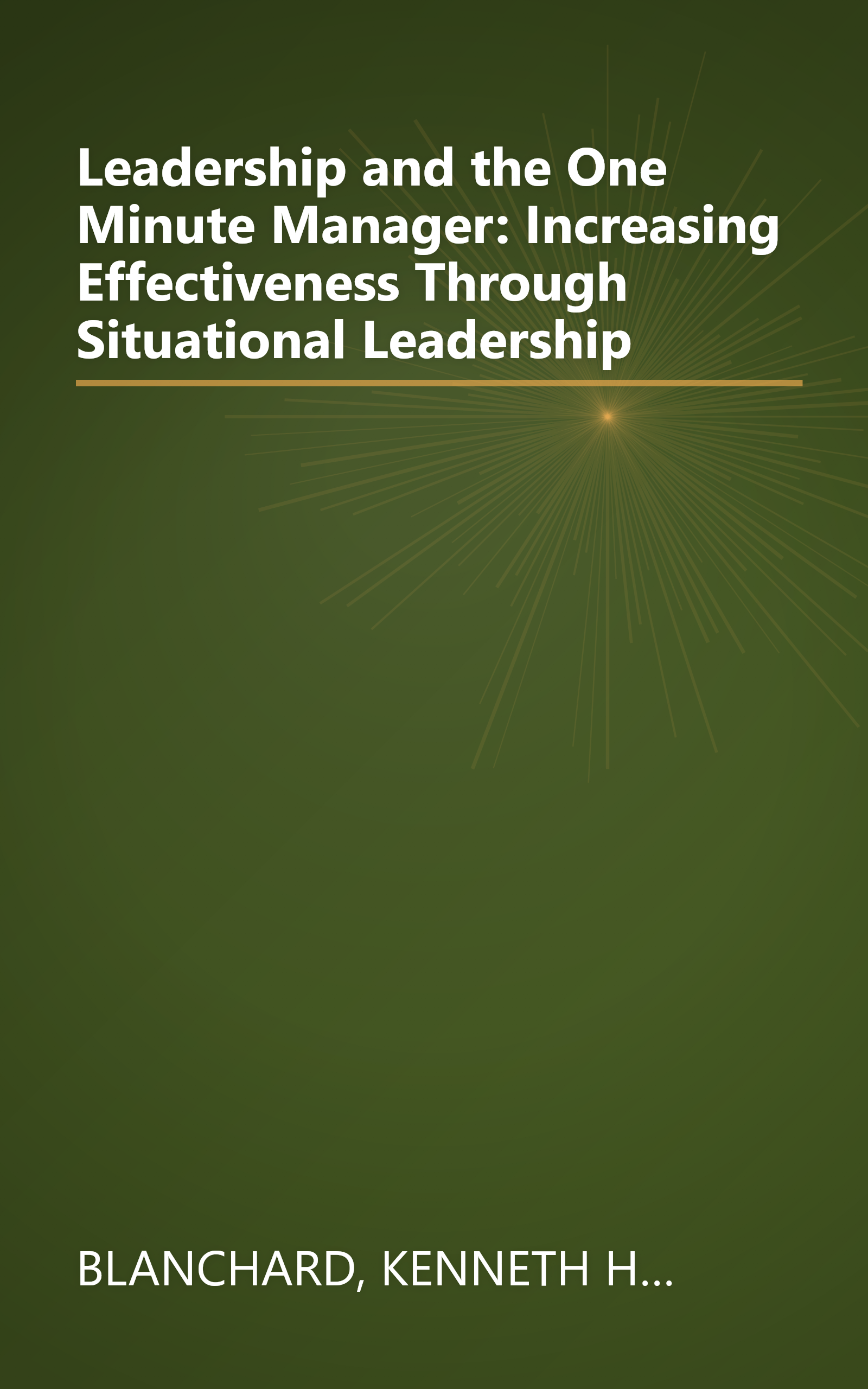 Leadership and the One Minute Manager: Increasing Effectiveness Through Situational Leadership book cover