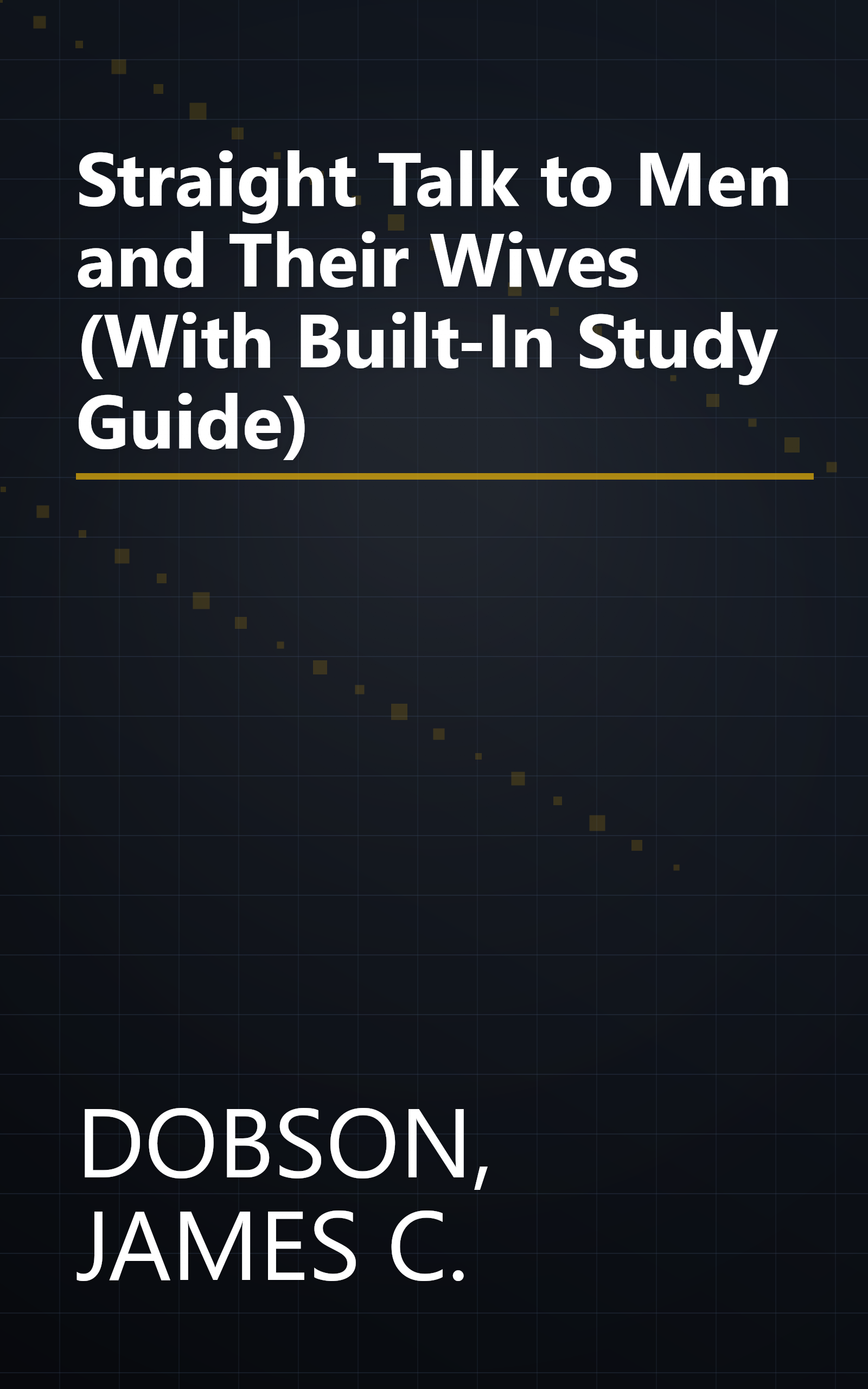 Straight Talk to Men and Their Wives (With Built-In Study Guide) book cover