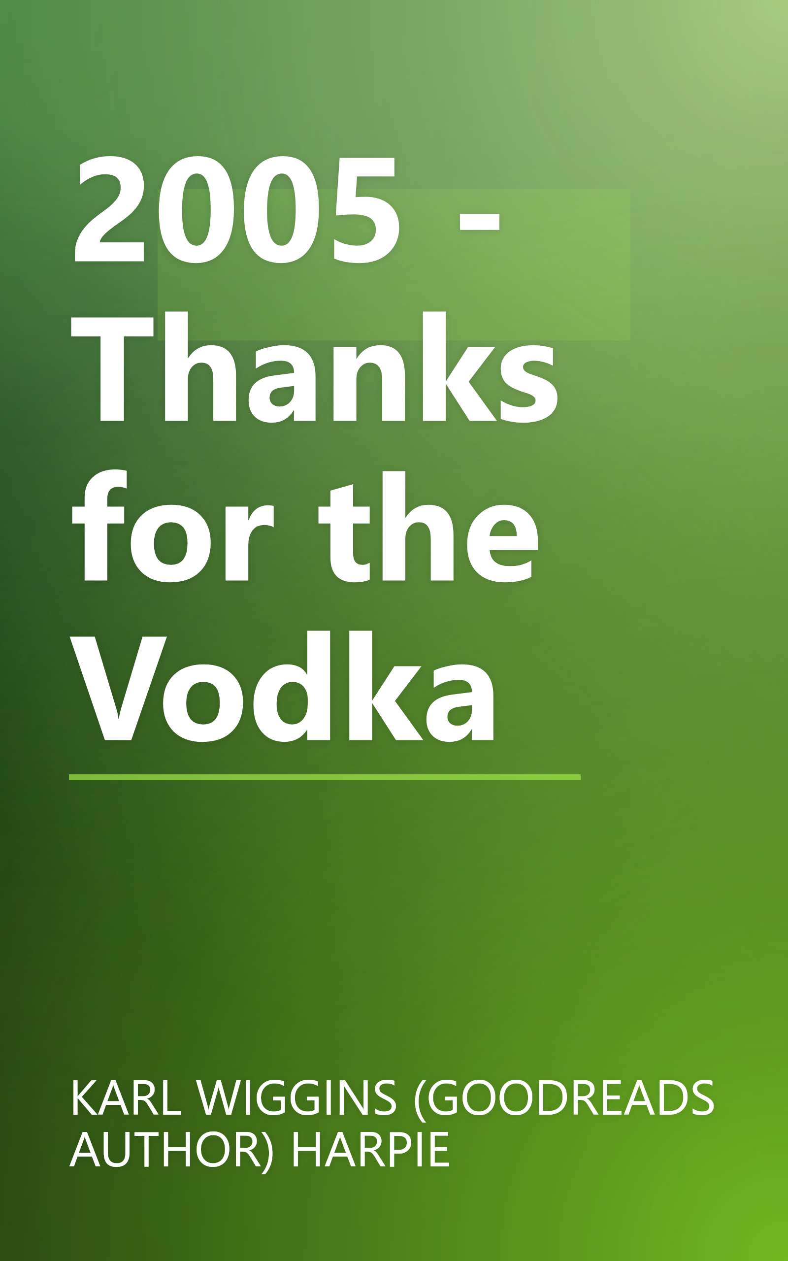 2005 - Thanks for the Vodka book cover