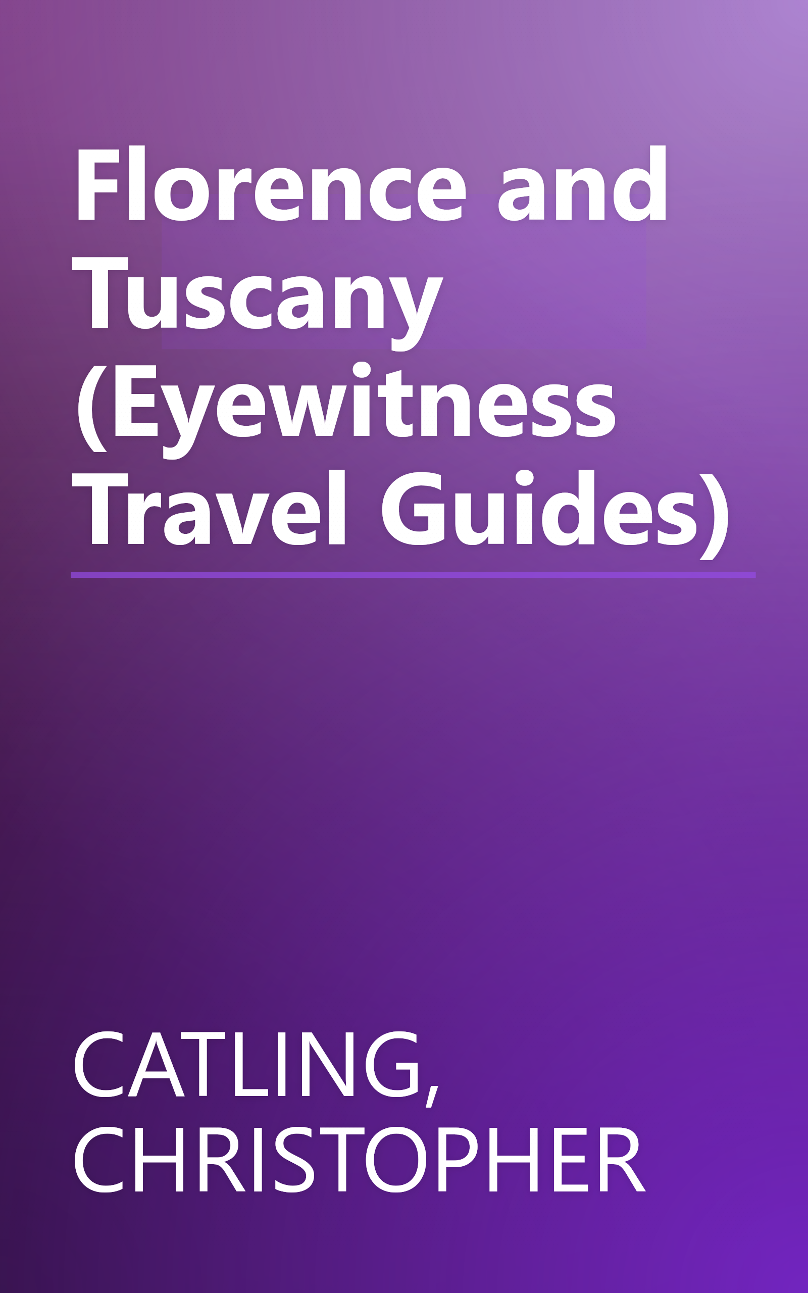 Florence and Tuscany (Eyewitness Travel Guides) book cover