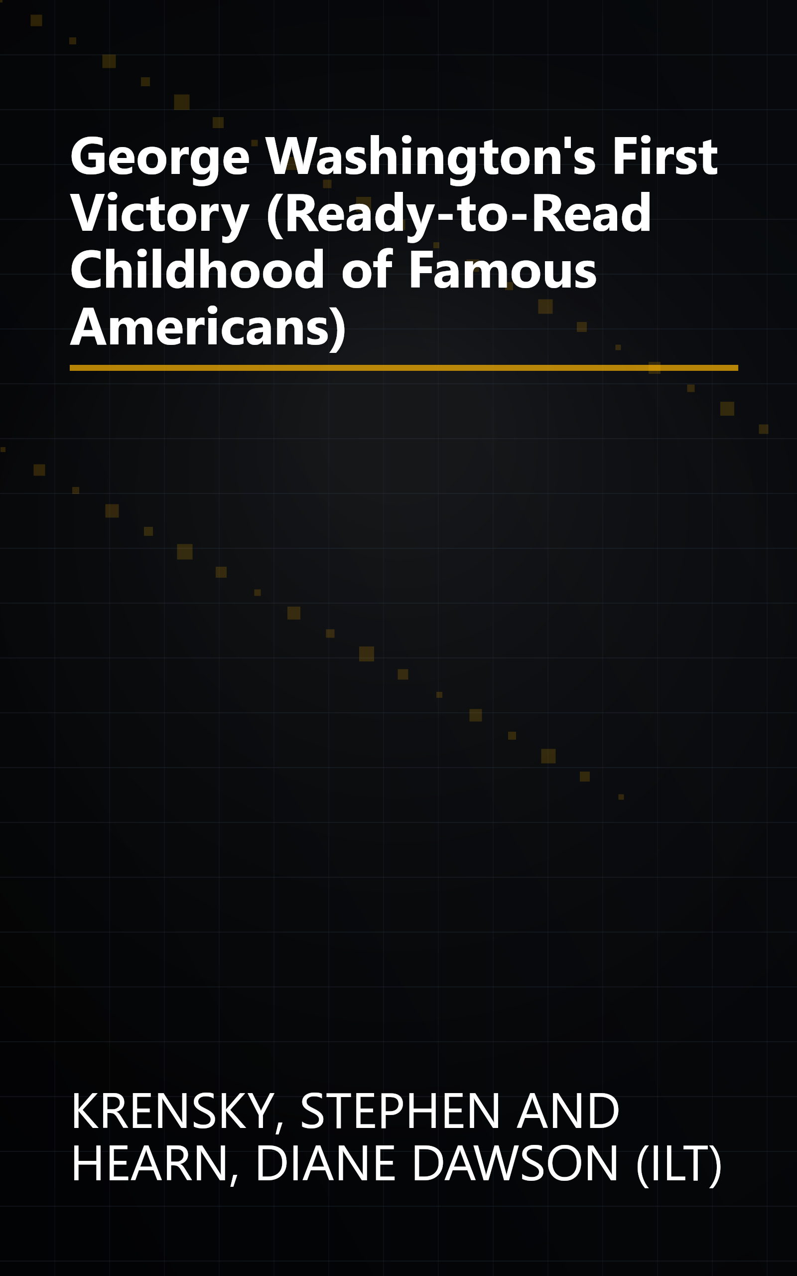 George Washington's First Victory (Ready-to-Read Childhood of Famous Americans) book cover