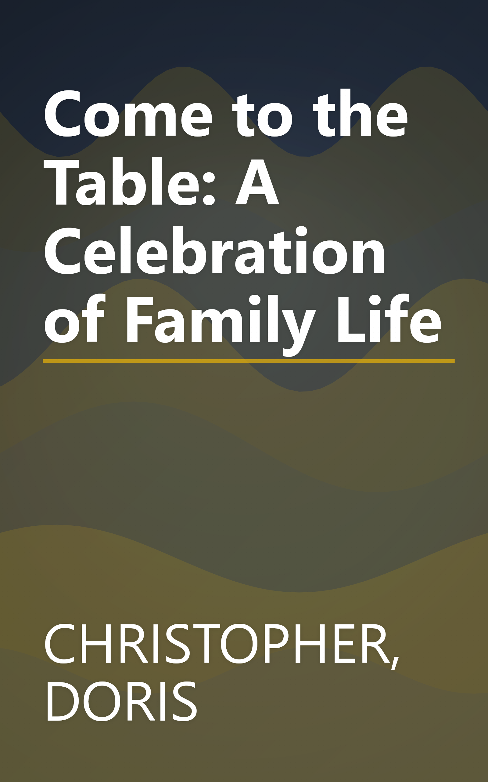 Come to the Table: A Celebration of Family Life book cover