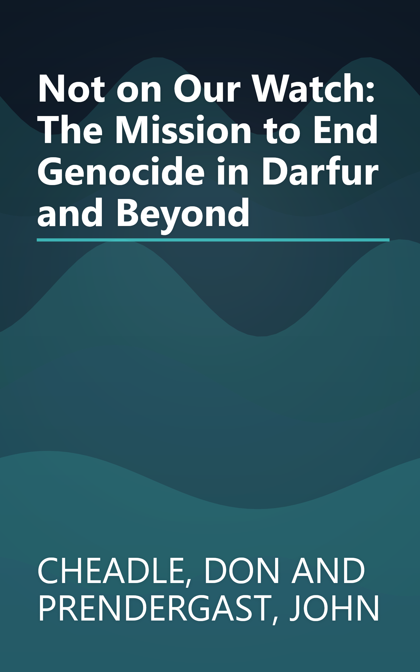 Not on Our Watch: The Mission to End Genocide in Darfur and Beyond book cover