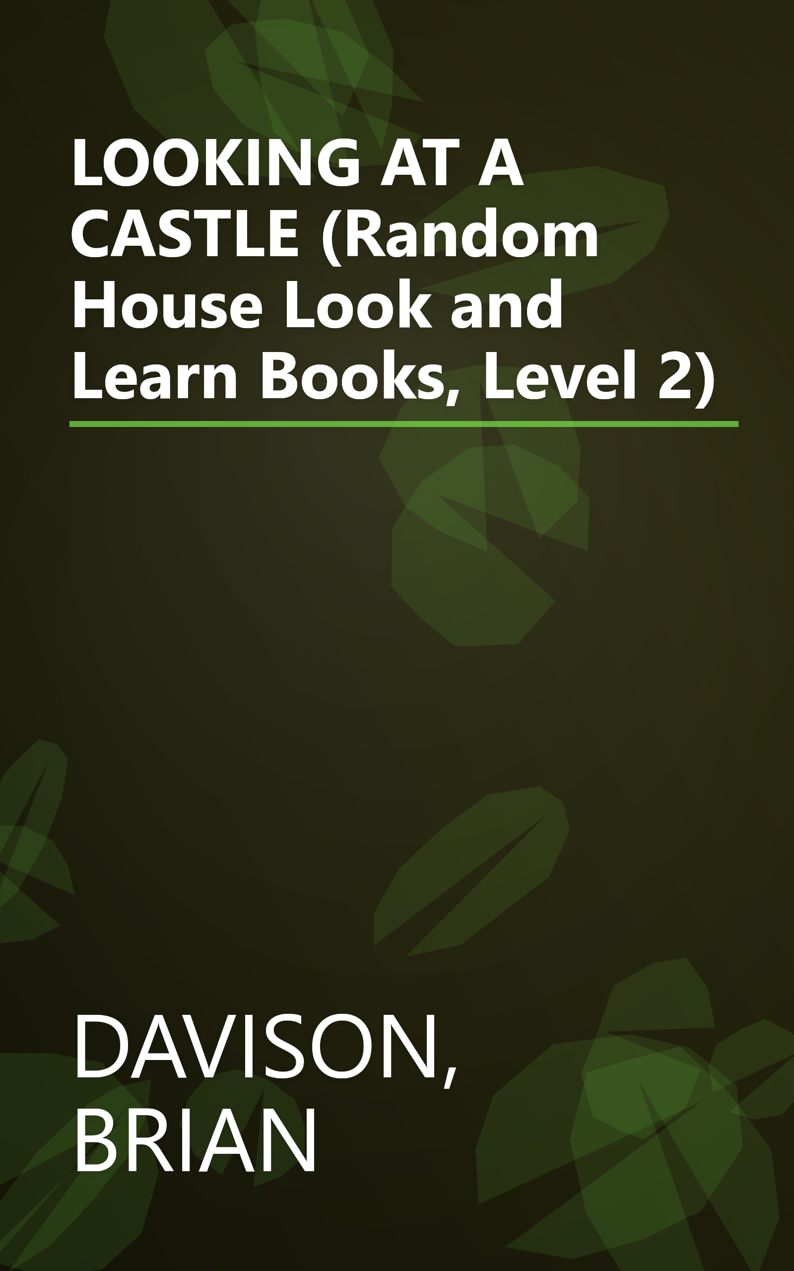 LOOKING AT A CASTLE (Random House Look and Learn Books, Level 2) book cover