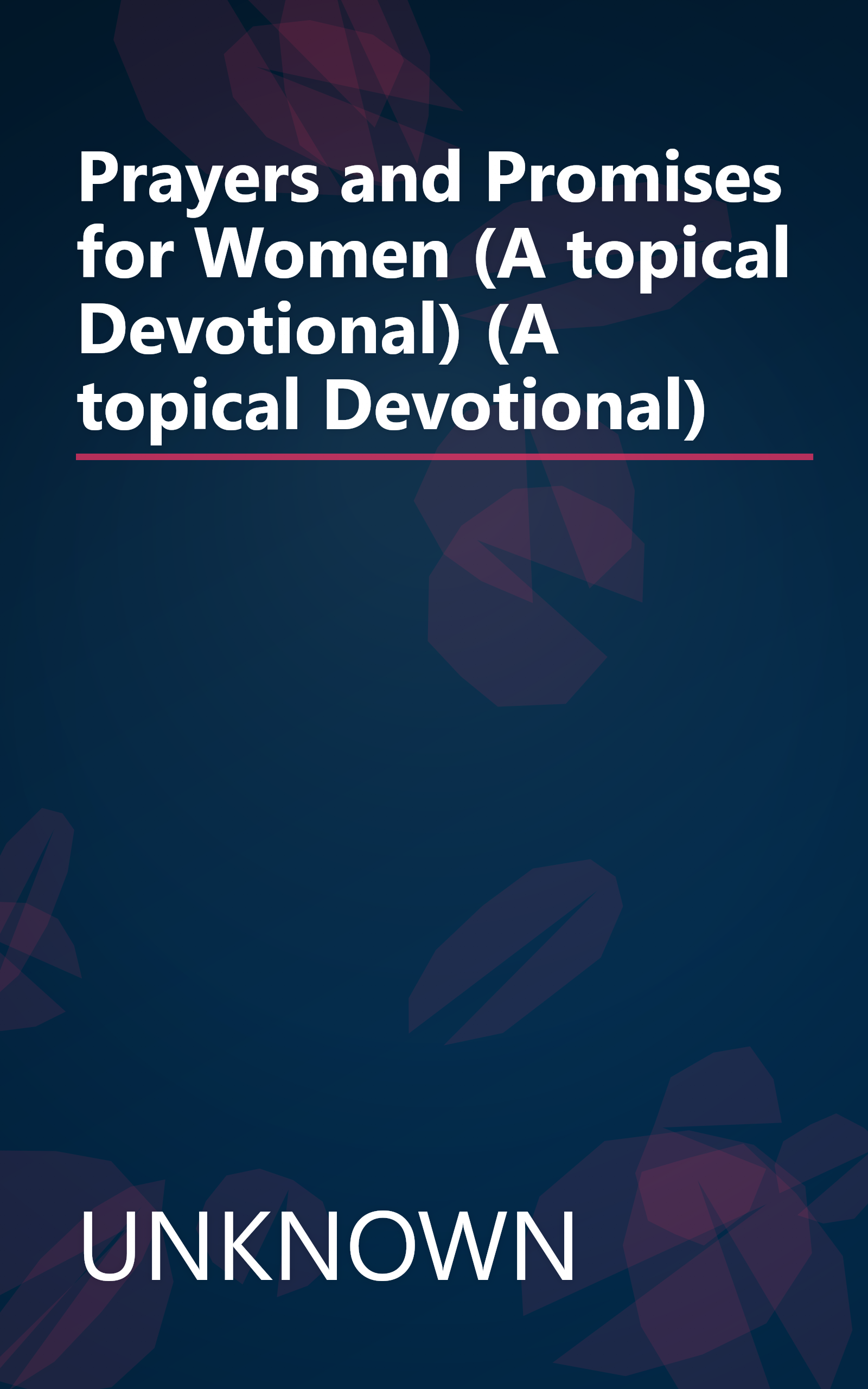 Prayers and Promises for Women (A topical Devotional) (A topical Devotional) book cover