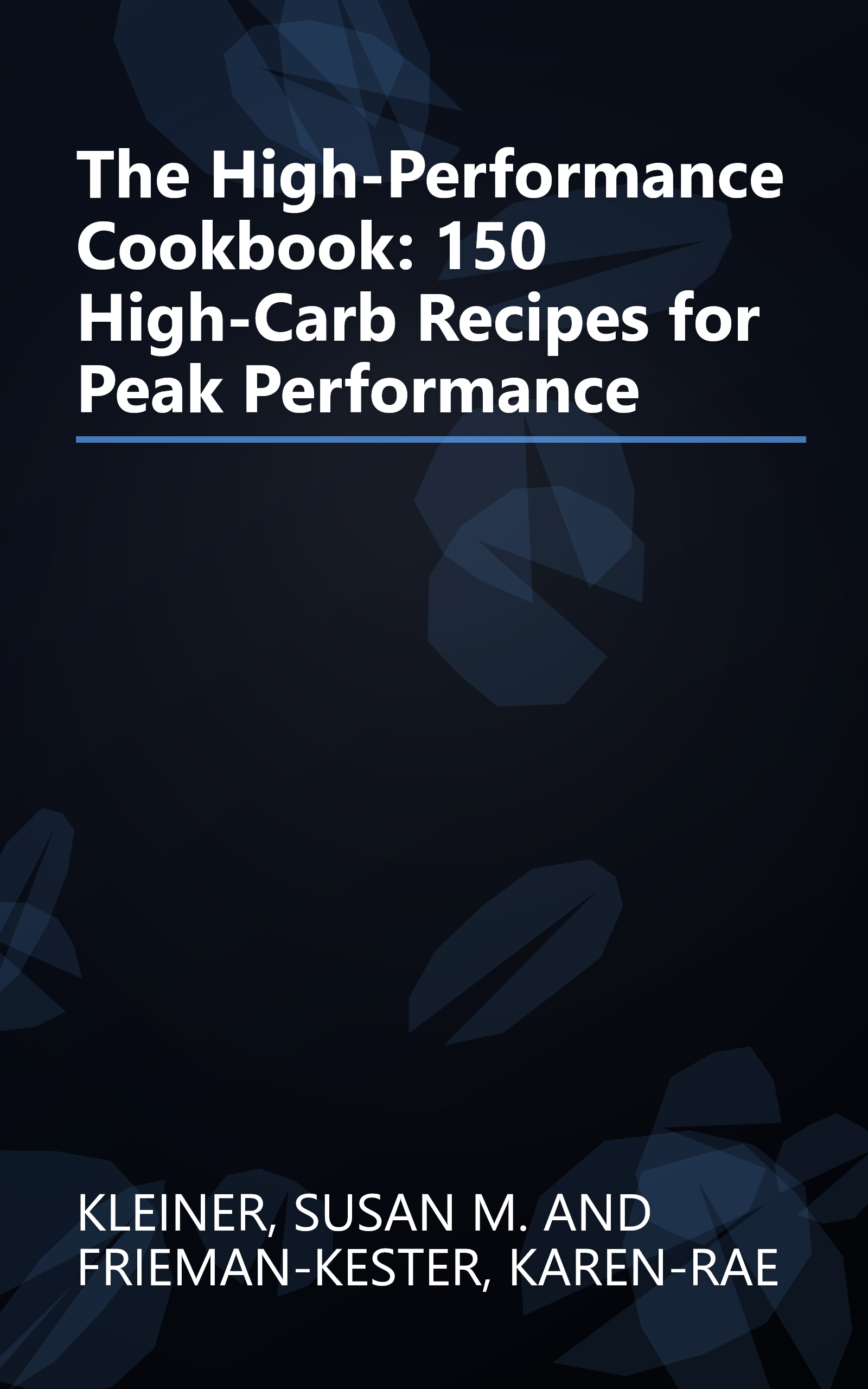 The High-Performance Cookbook: 150 High-Carb Recipes for Peak Performance book cover
