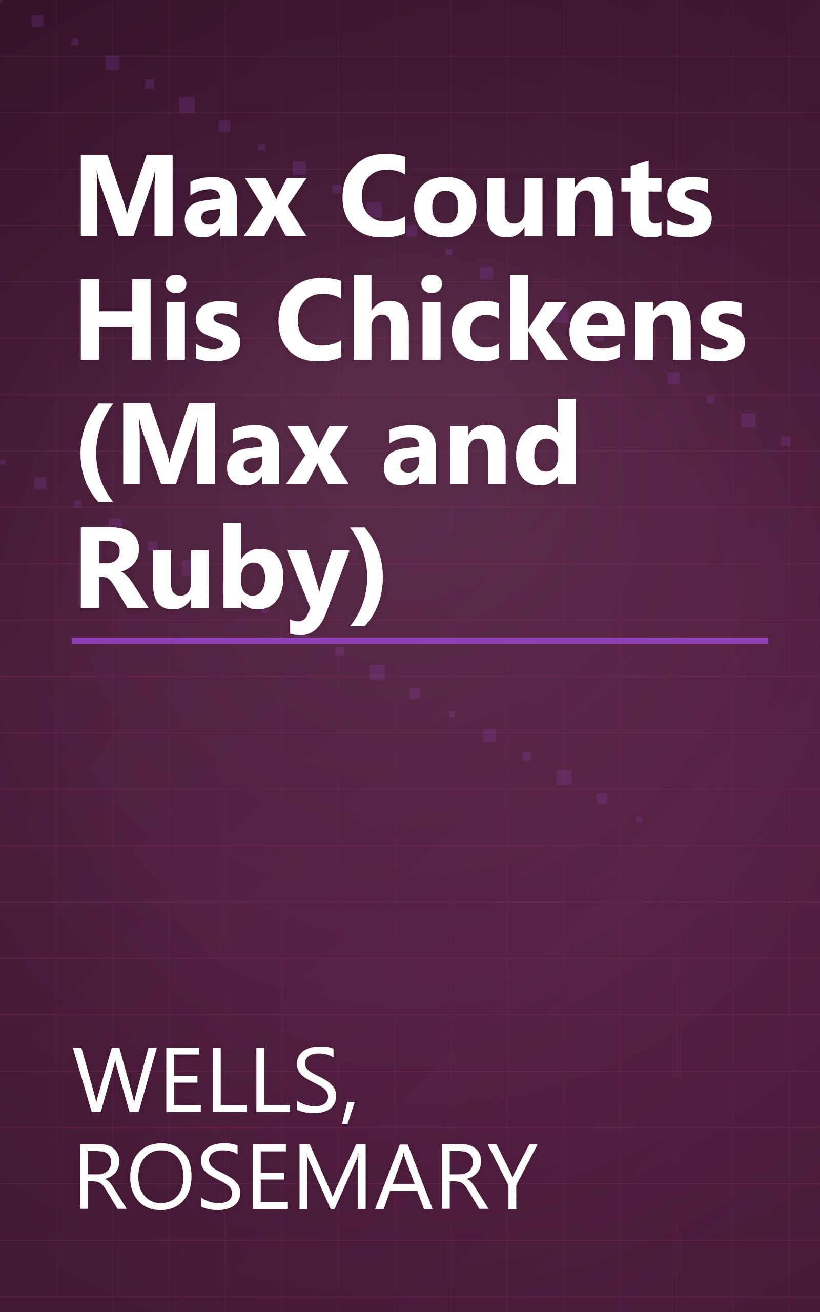 Max Counts His Chickens (Max and Ruby) book cover