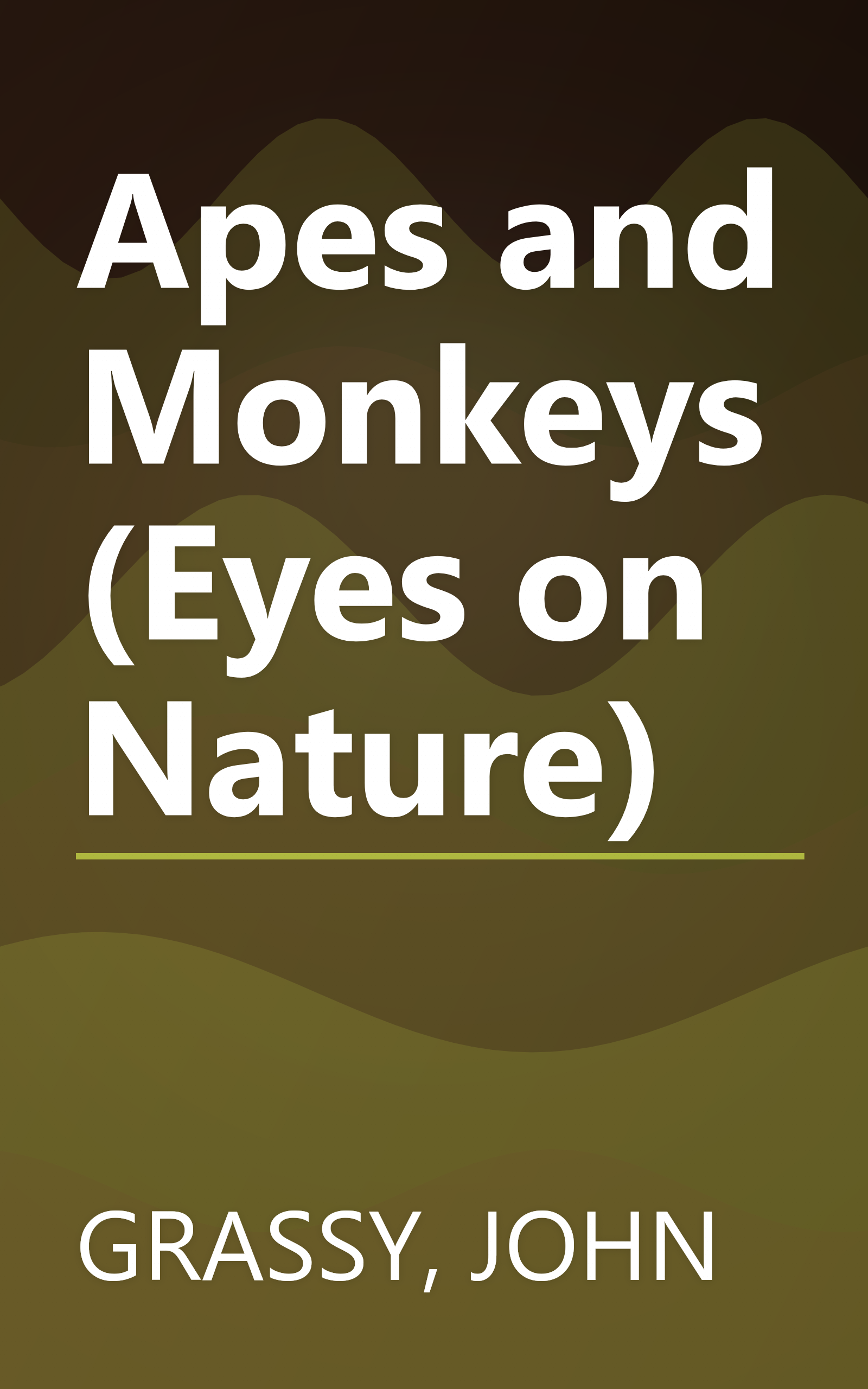 Apes and Monkeys (Eyes on Nature) book cover