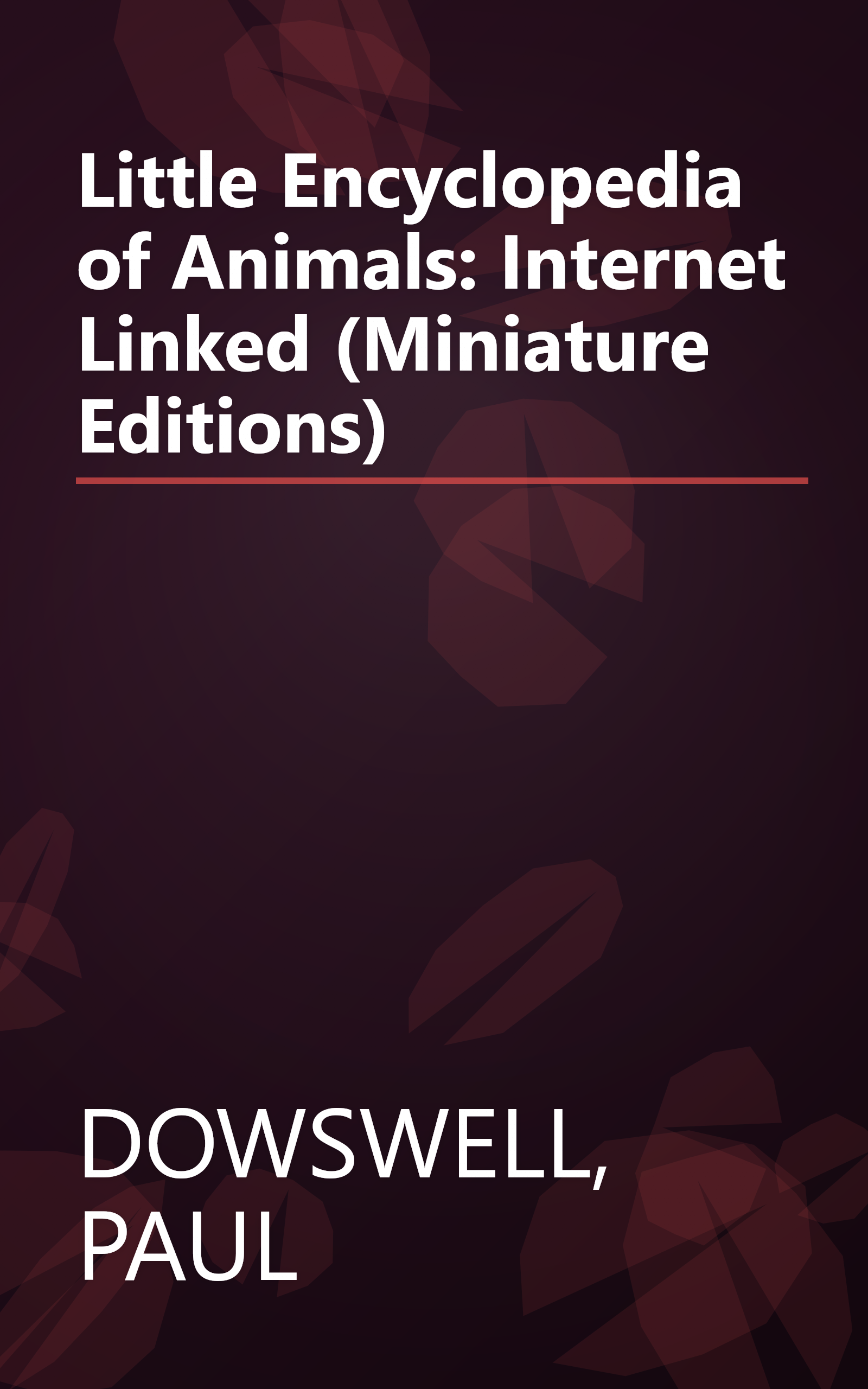 Little Encyclopedia of Animals: Internet Linked (Miniature Editions) book cover