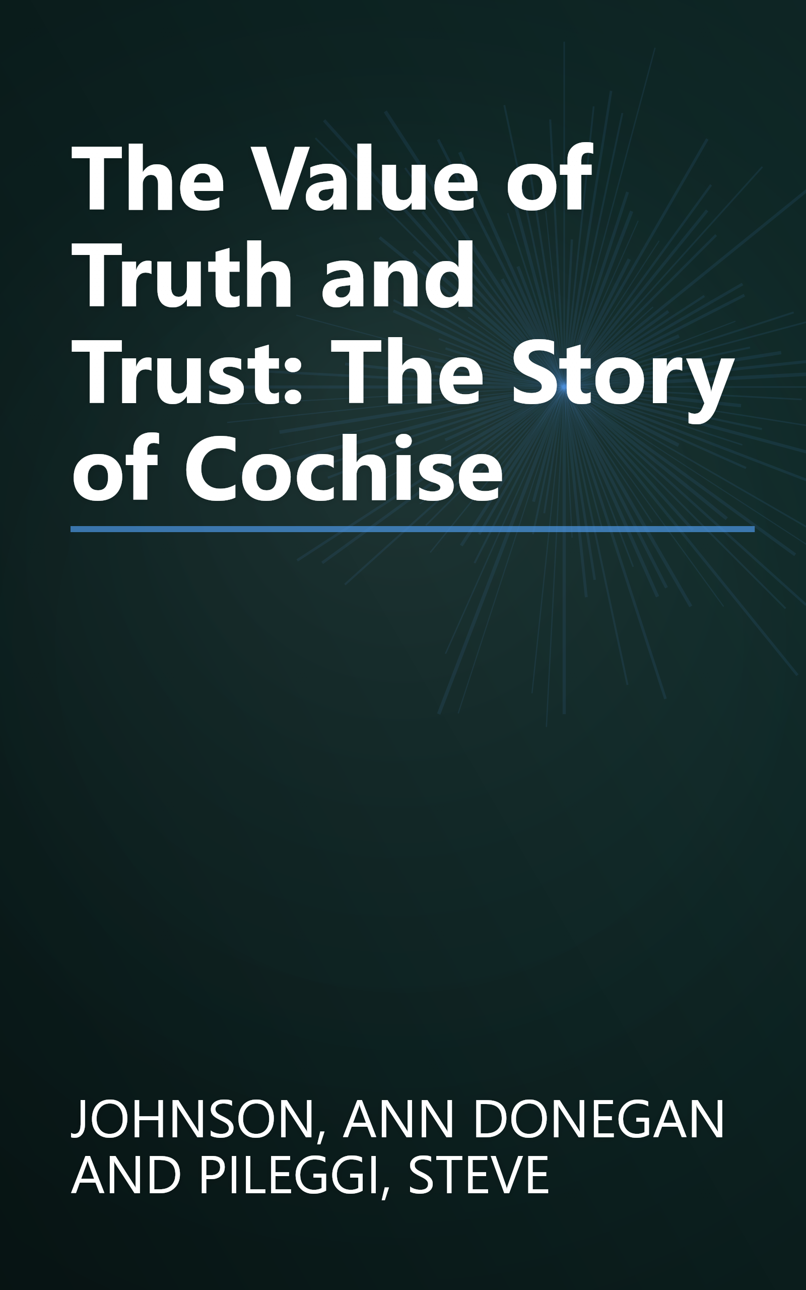 The Value of Truth and Trust: The Story of Cochise book cover