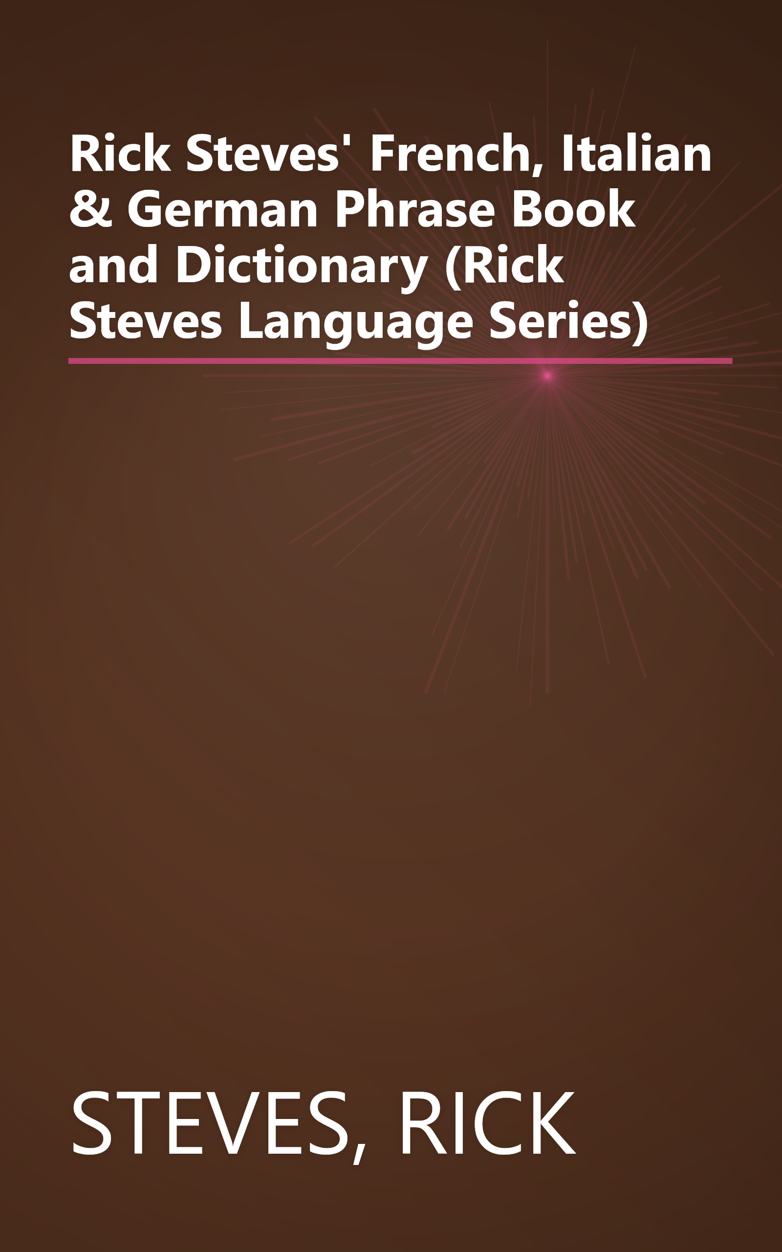 Rick Steves' French, Italian & German Phrase Book and Dictionary (Rick Steves Language Series) book cover