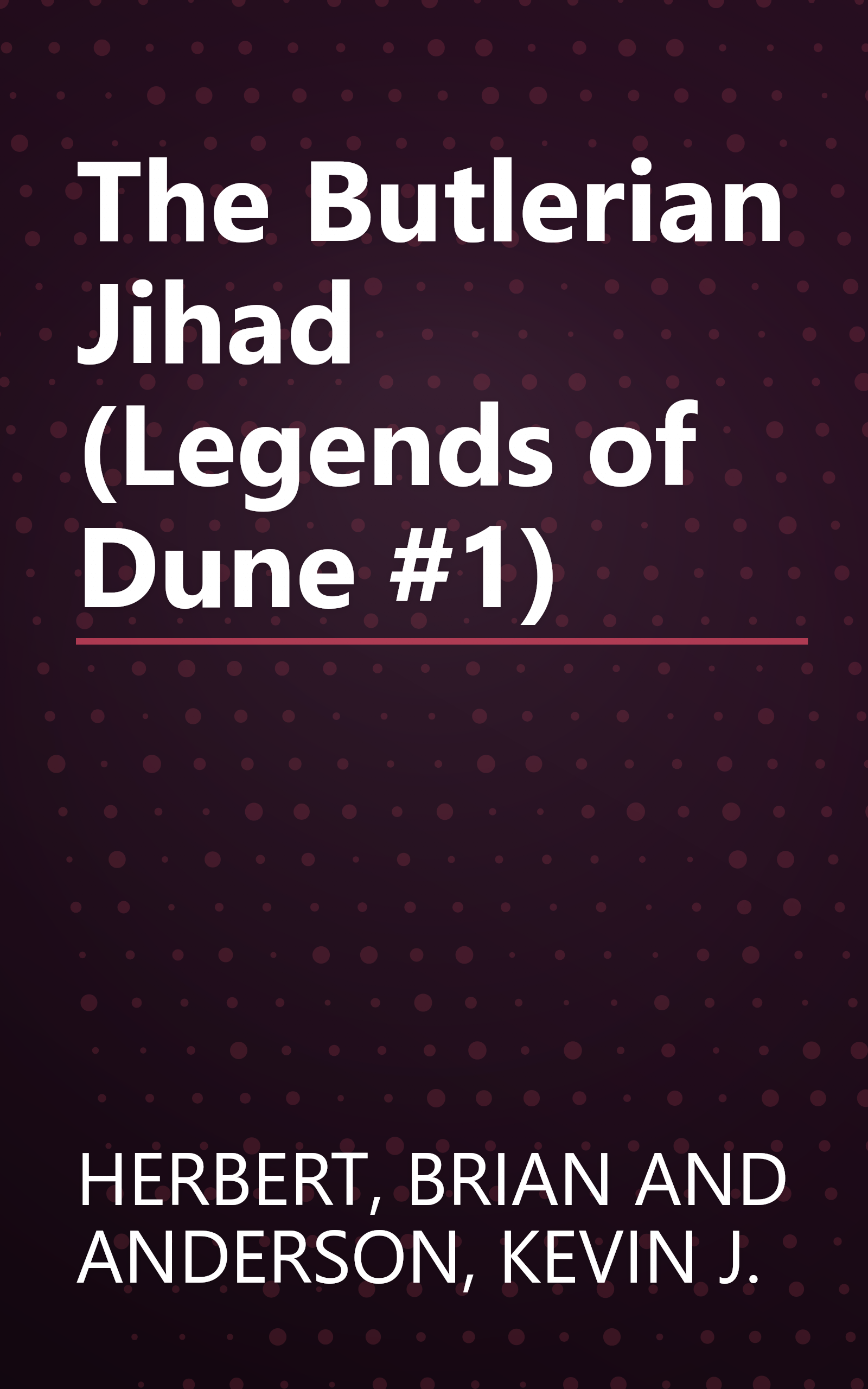 The Butlerian Jihad (Legends of Dune #1) book cover