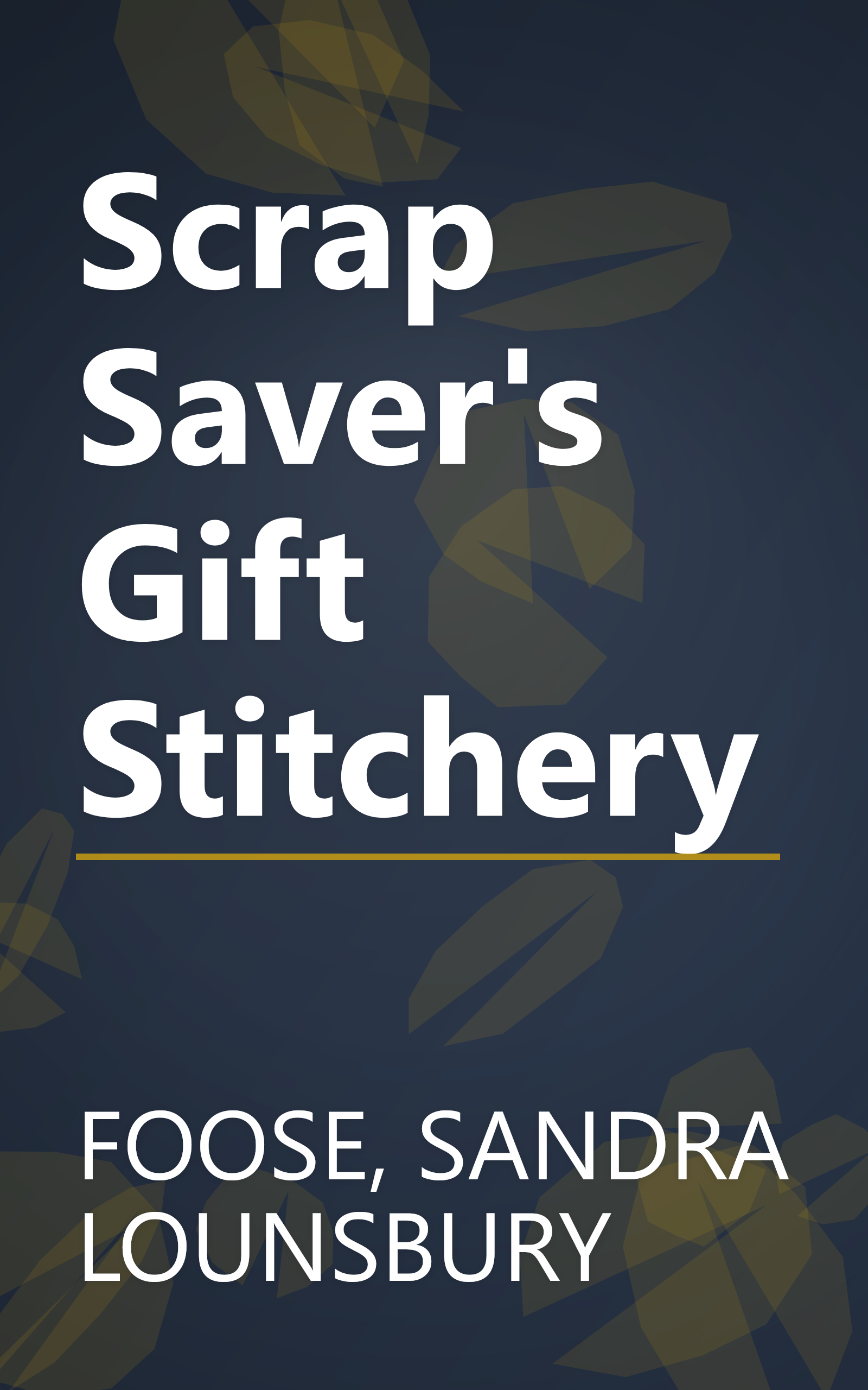 Scrap Saver's Gift Stitchery book cover