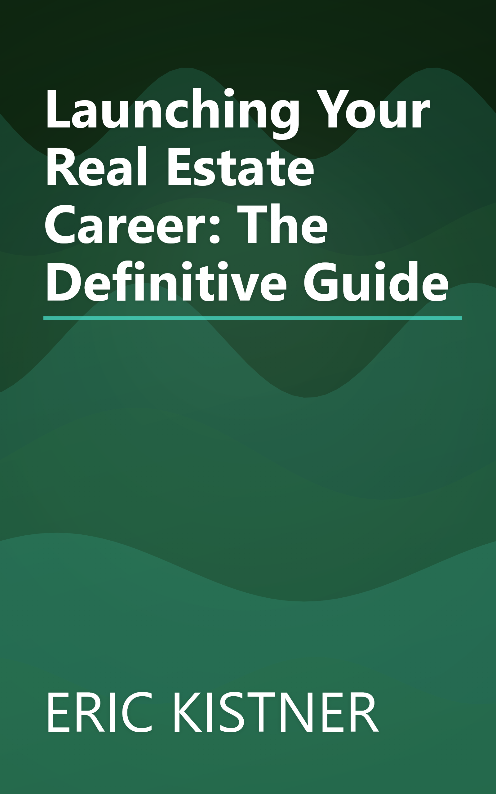 Launching Your Real Estate Career: The Definitive Guide book cover