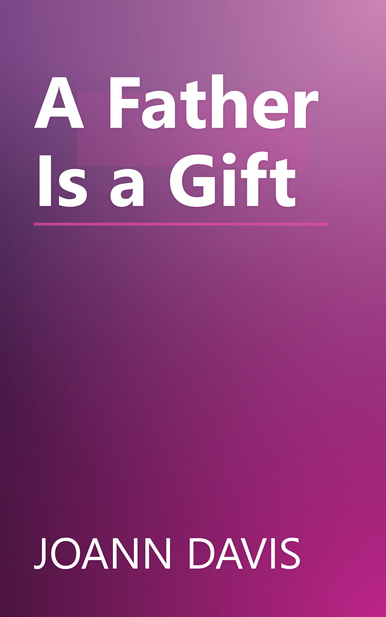 A Father Is a Gift book cover