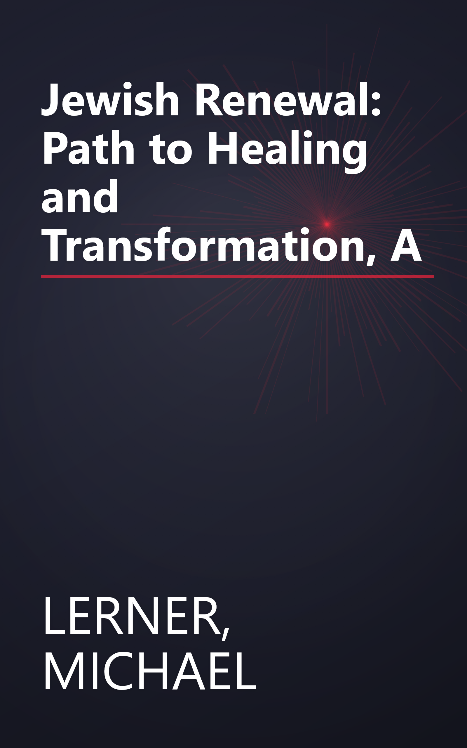 Jewish Renewal: Path to Healing and Transformation, A book cover