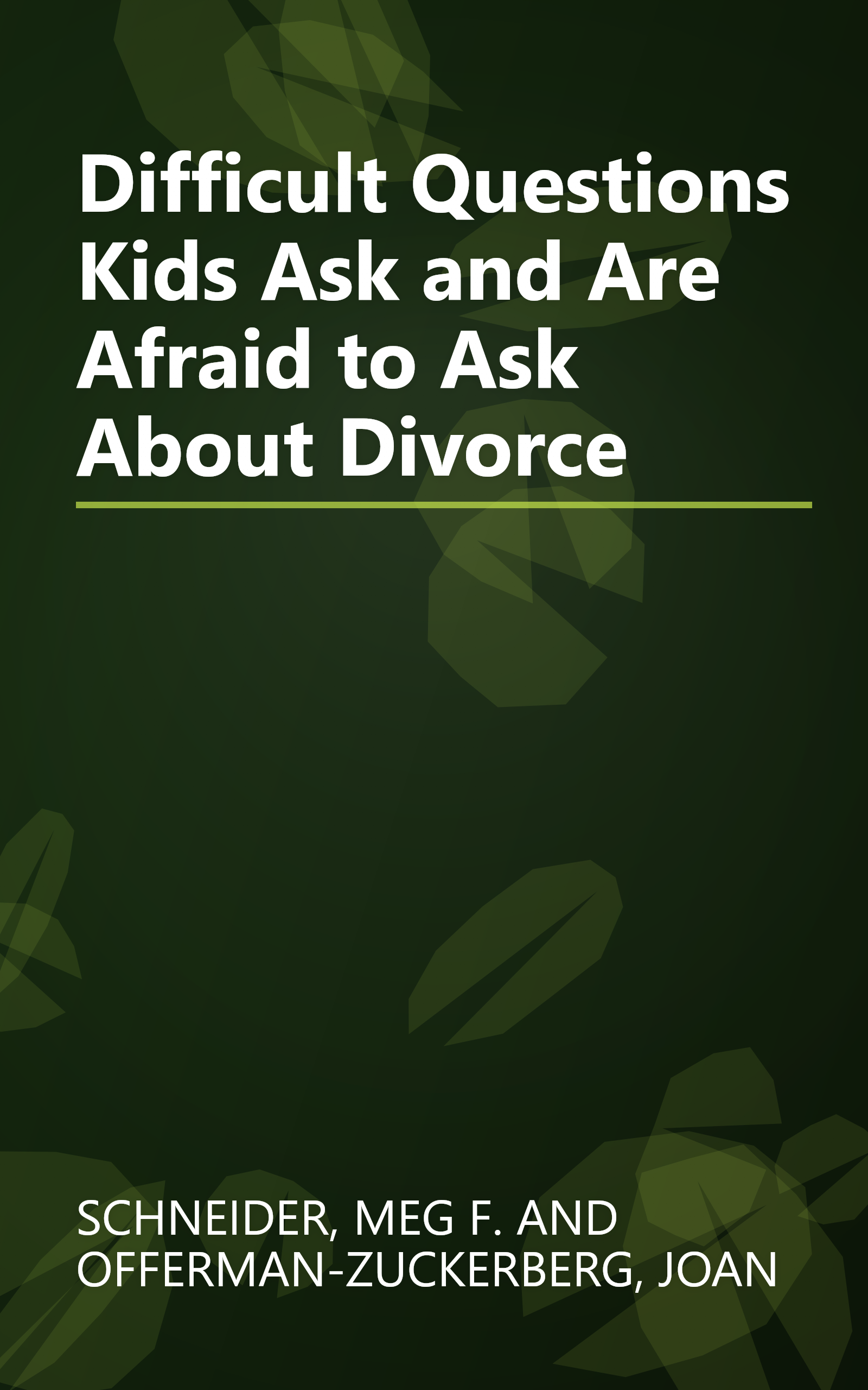Difficult Questions Kids Ask and Are Afraid to Ask About Divorce book cover