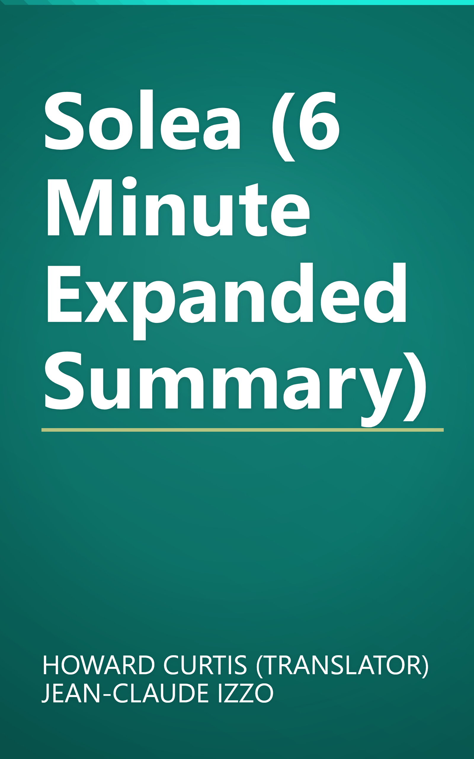 Solea (6 Minute   Expanded Summary) book cover