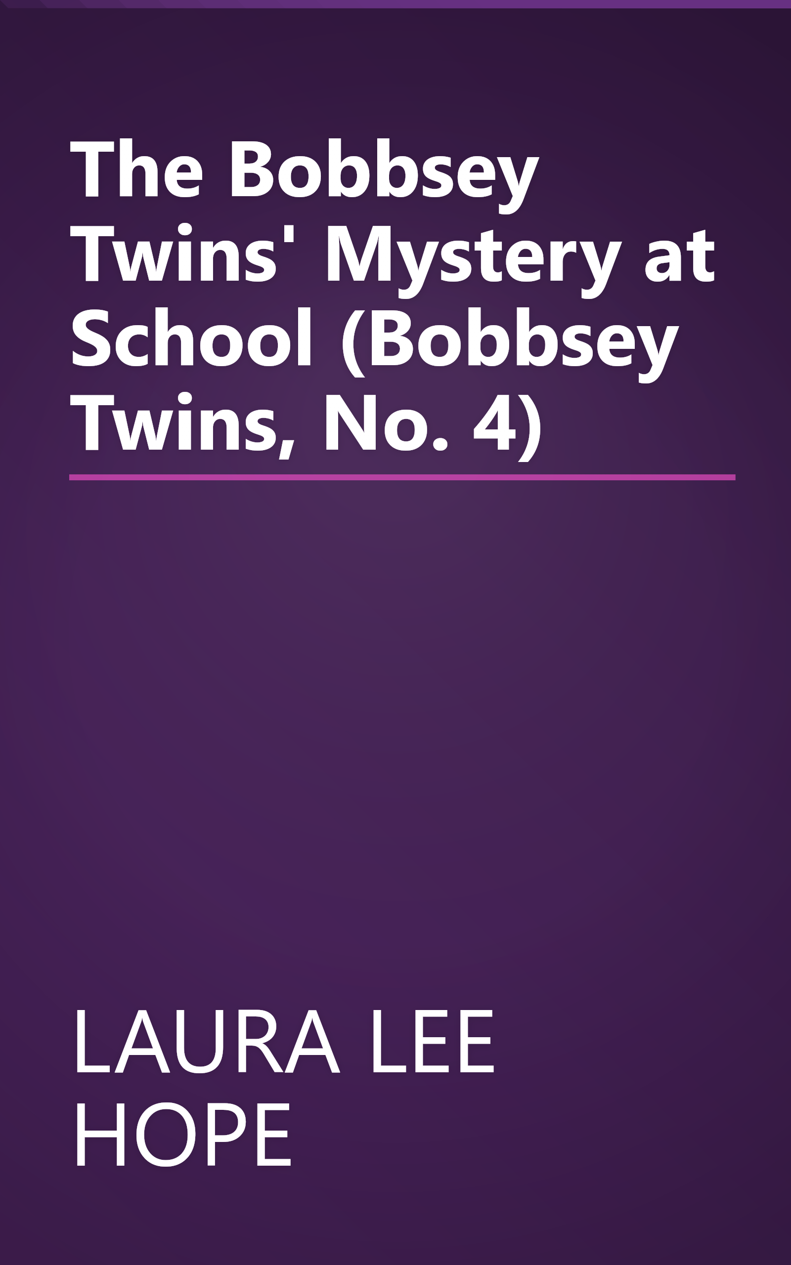 The Bobbsey Twins' Mystery at School (Bobbsey Twins, No. 4) book cover