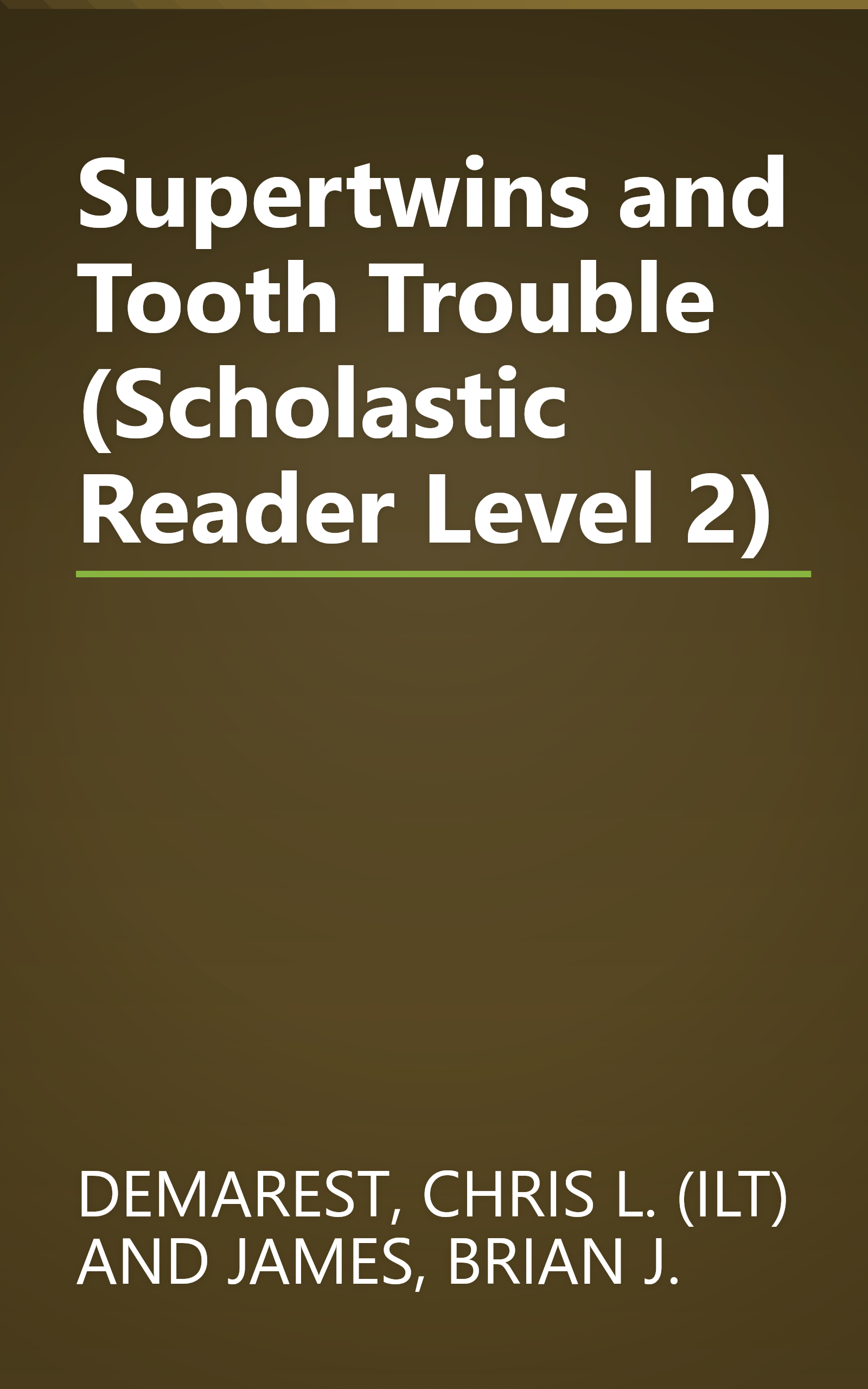 Supertwins and Tooth Trouble (Scholastic Reader Level 2) book cover