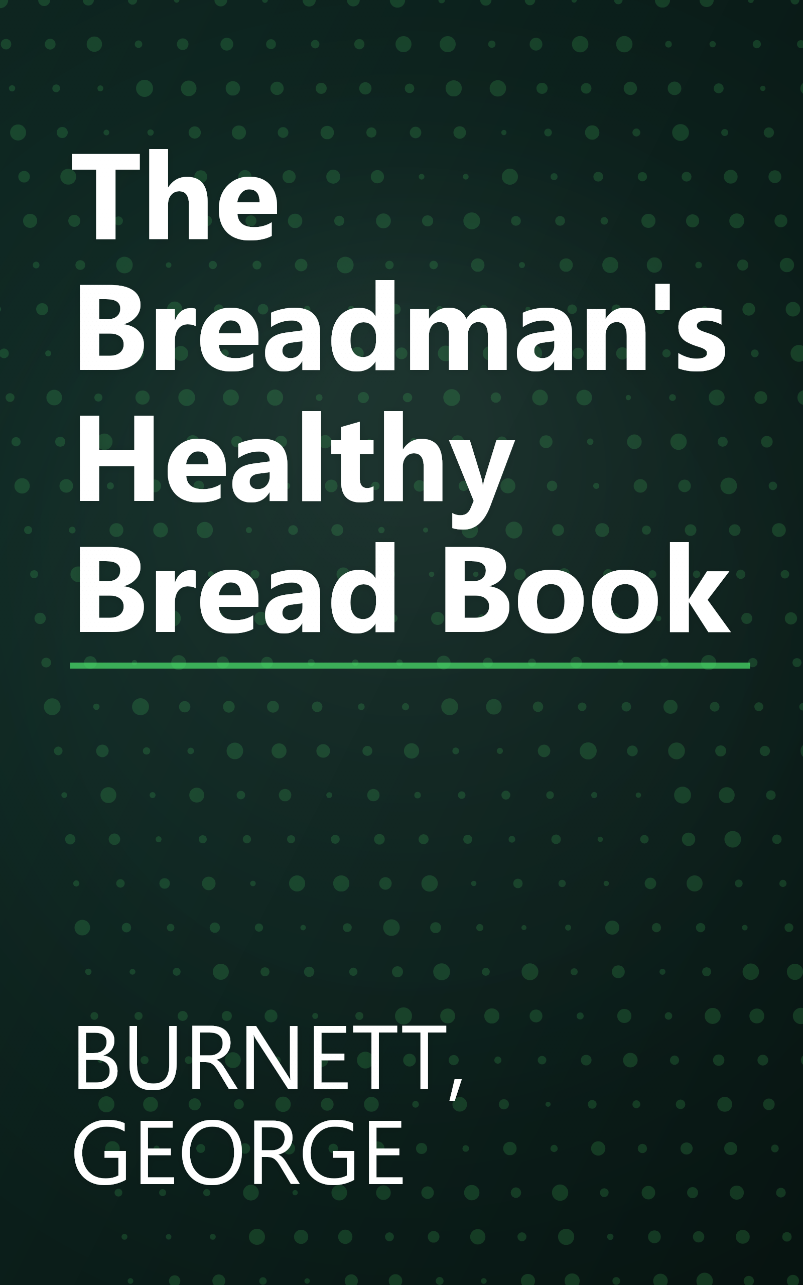 The Breadman's Healthy Bread Book book cover