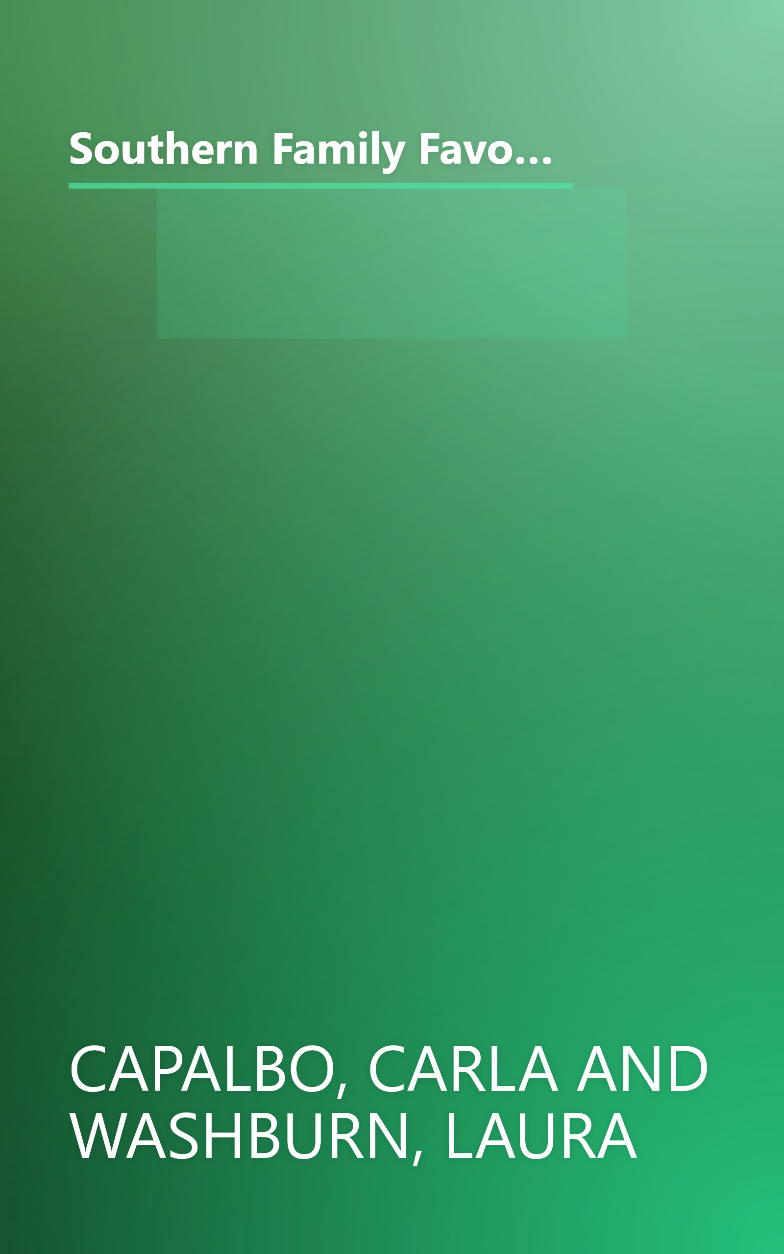 Southern Family Favorites Mouthwatering Meals from Dixie, the Delta and Down on the Bayou (American Regional Cookbook Series) book cover