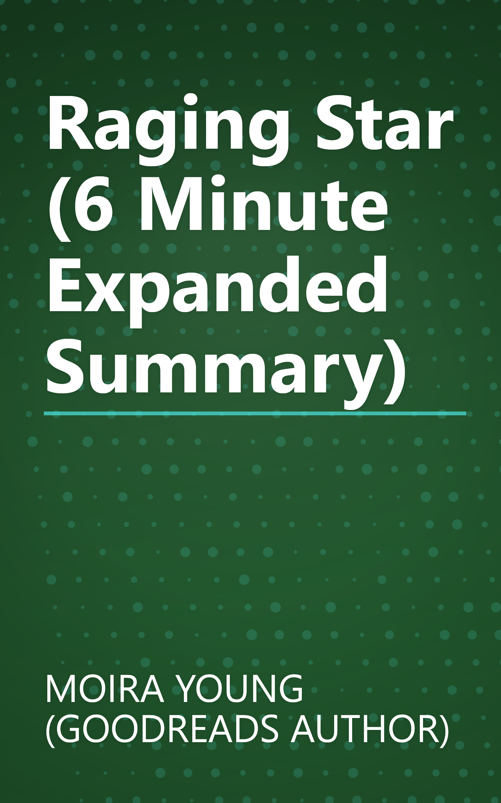 Raging Star (6 Minute   Expanded Summary) book cover