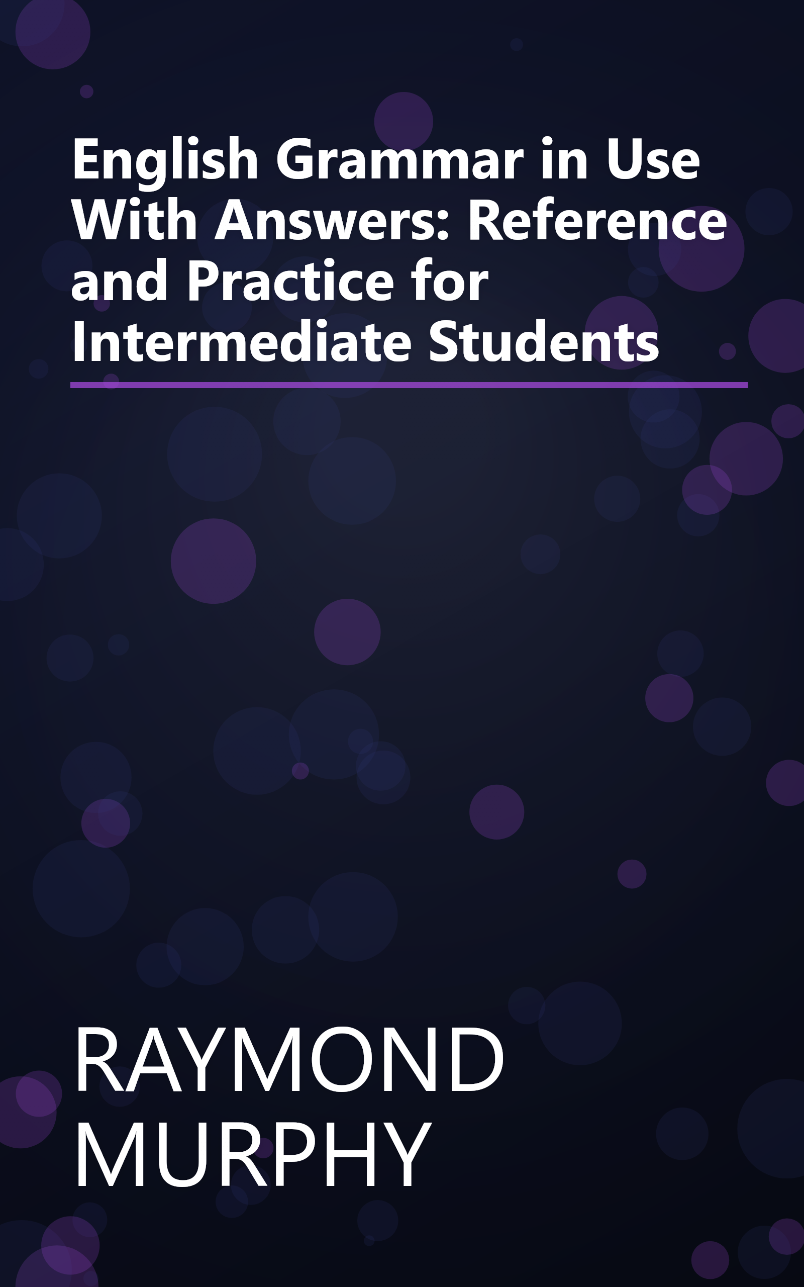 English Grammar in Use With Answers: Reference and Practice for Intermediate Students book cover