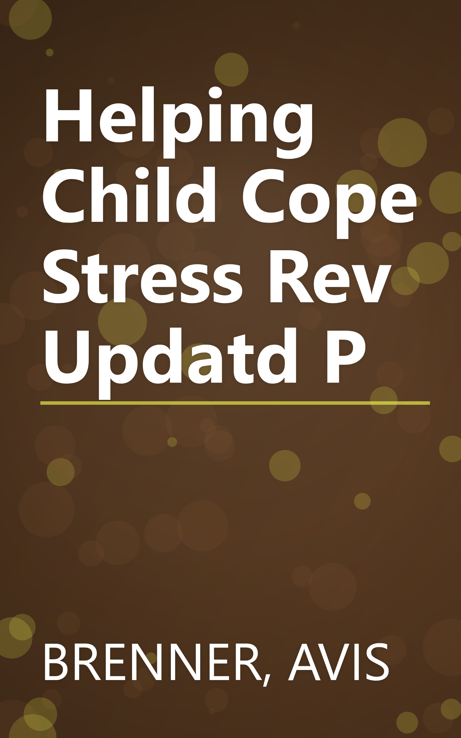 Helping Child Cope Stress Rev Updatd P book cover