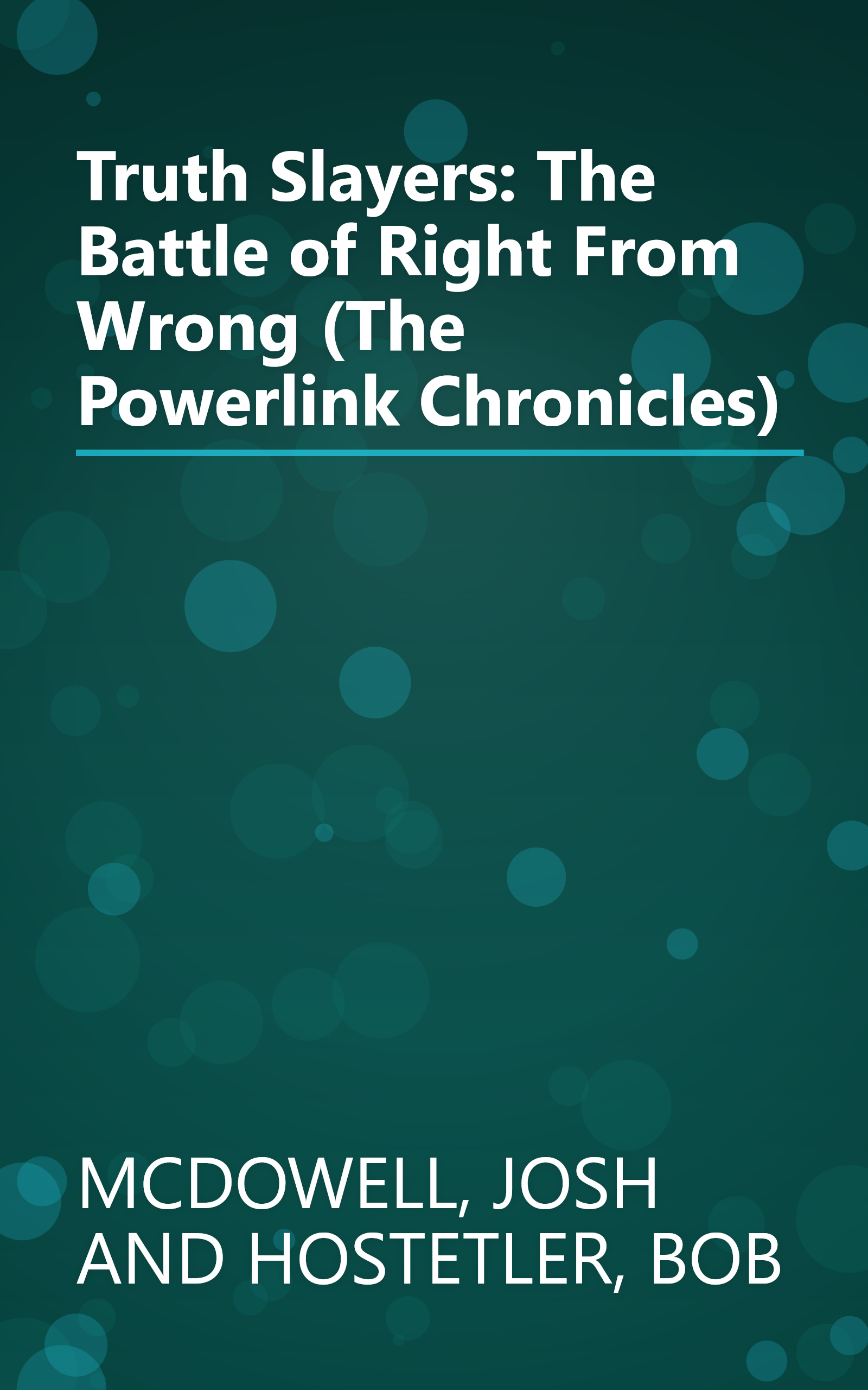 Truth Slayers: The Battle of Right From Wrong (The Powerlink Chronicles) book cover