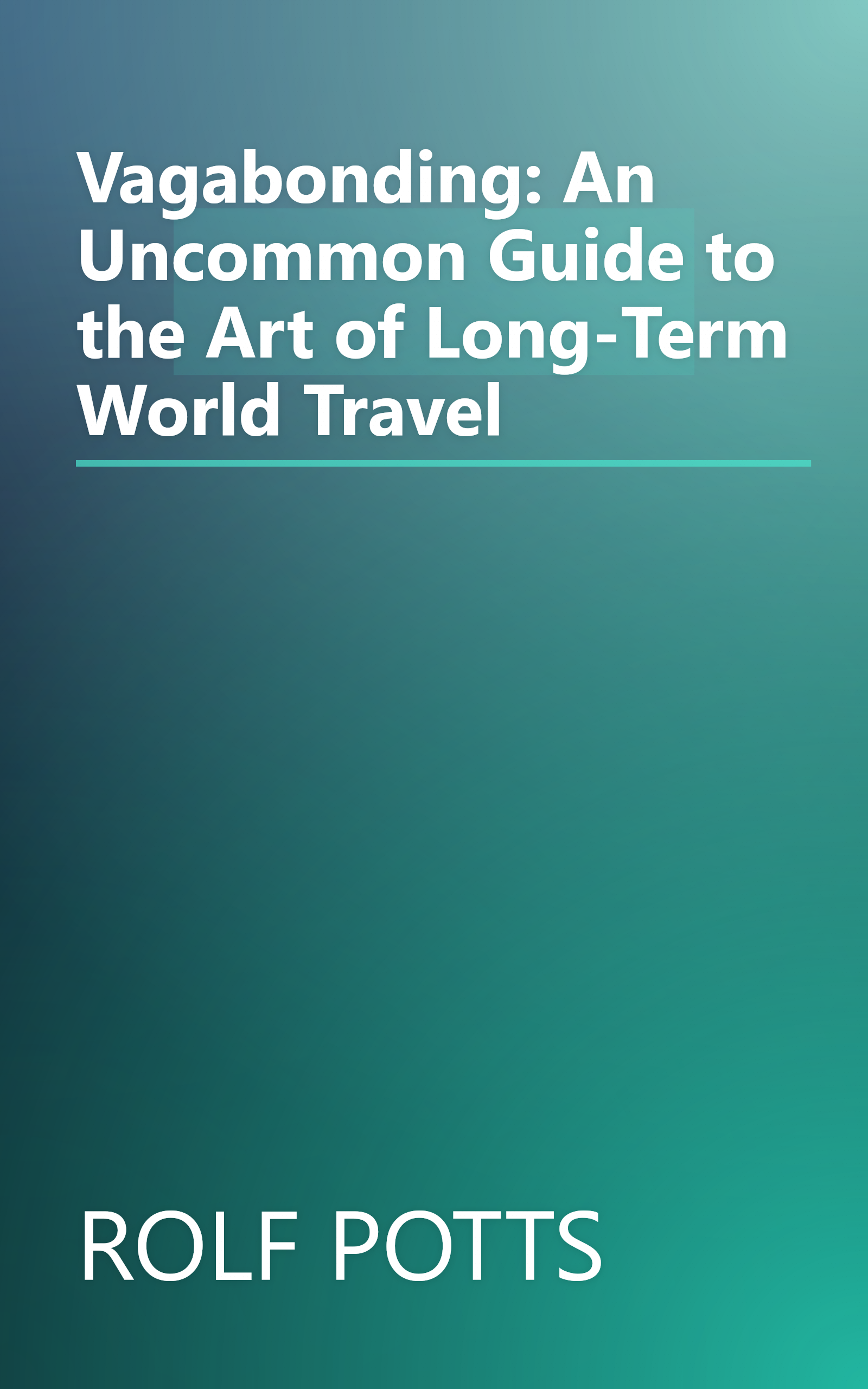 Vagabonding: An Uncommon Guide to the Art of Long-Term World Travel book cover