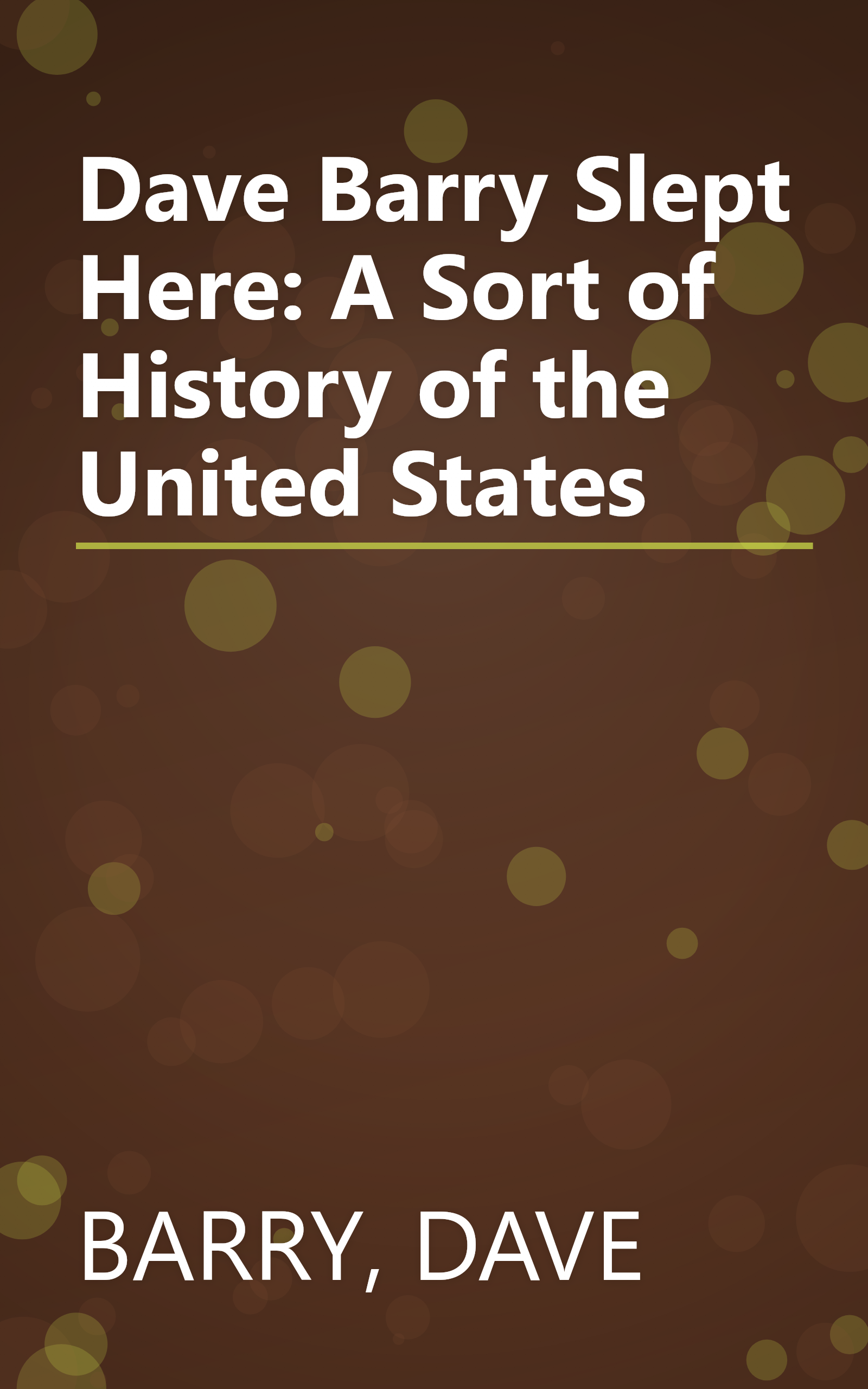 Dave Barry Slept Here: A Sort of History of the United States book cover