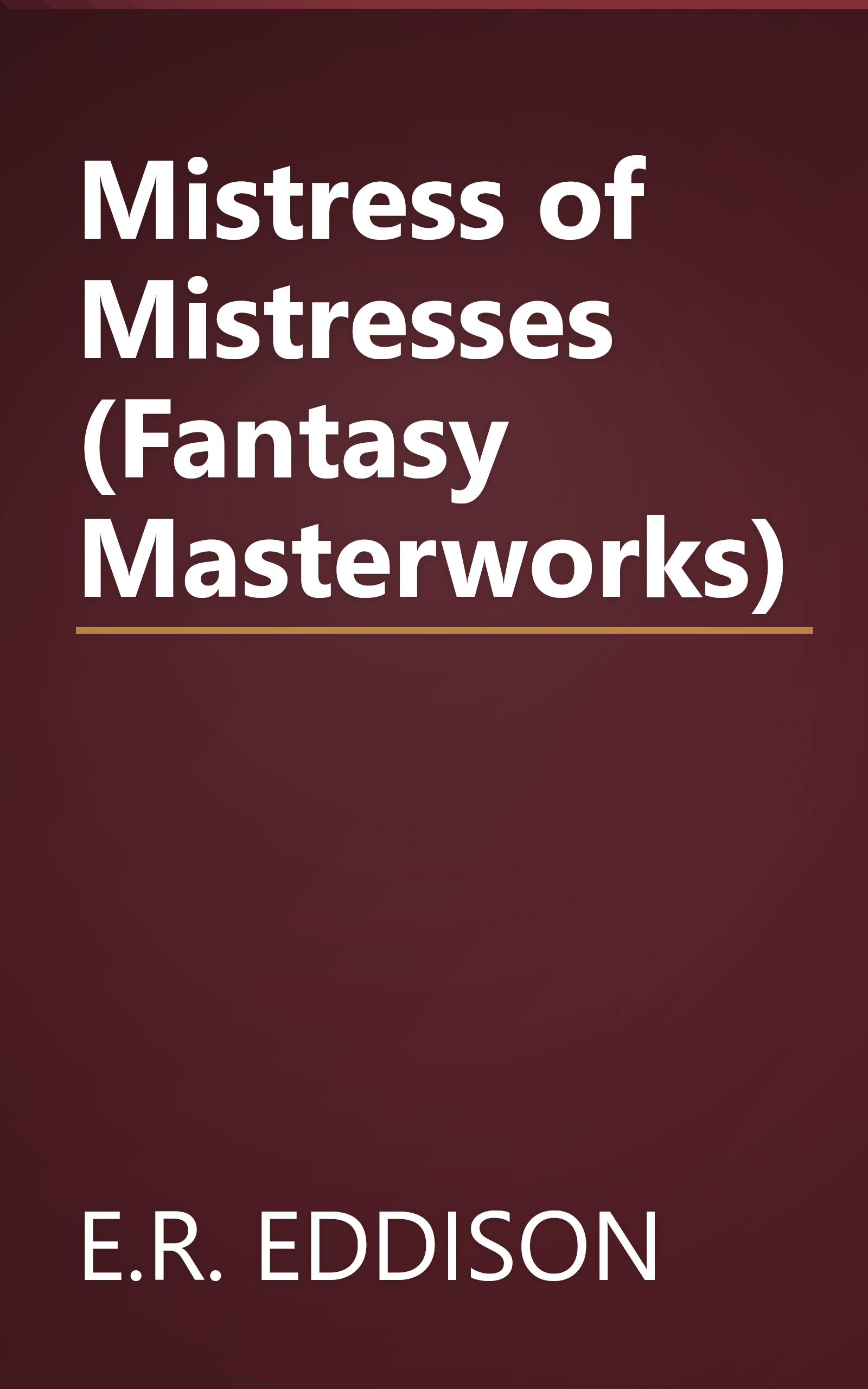 Mistress of Mistresses (Fantasy Masterworks) book cover