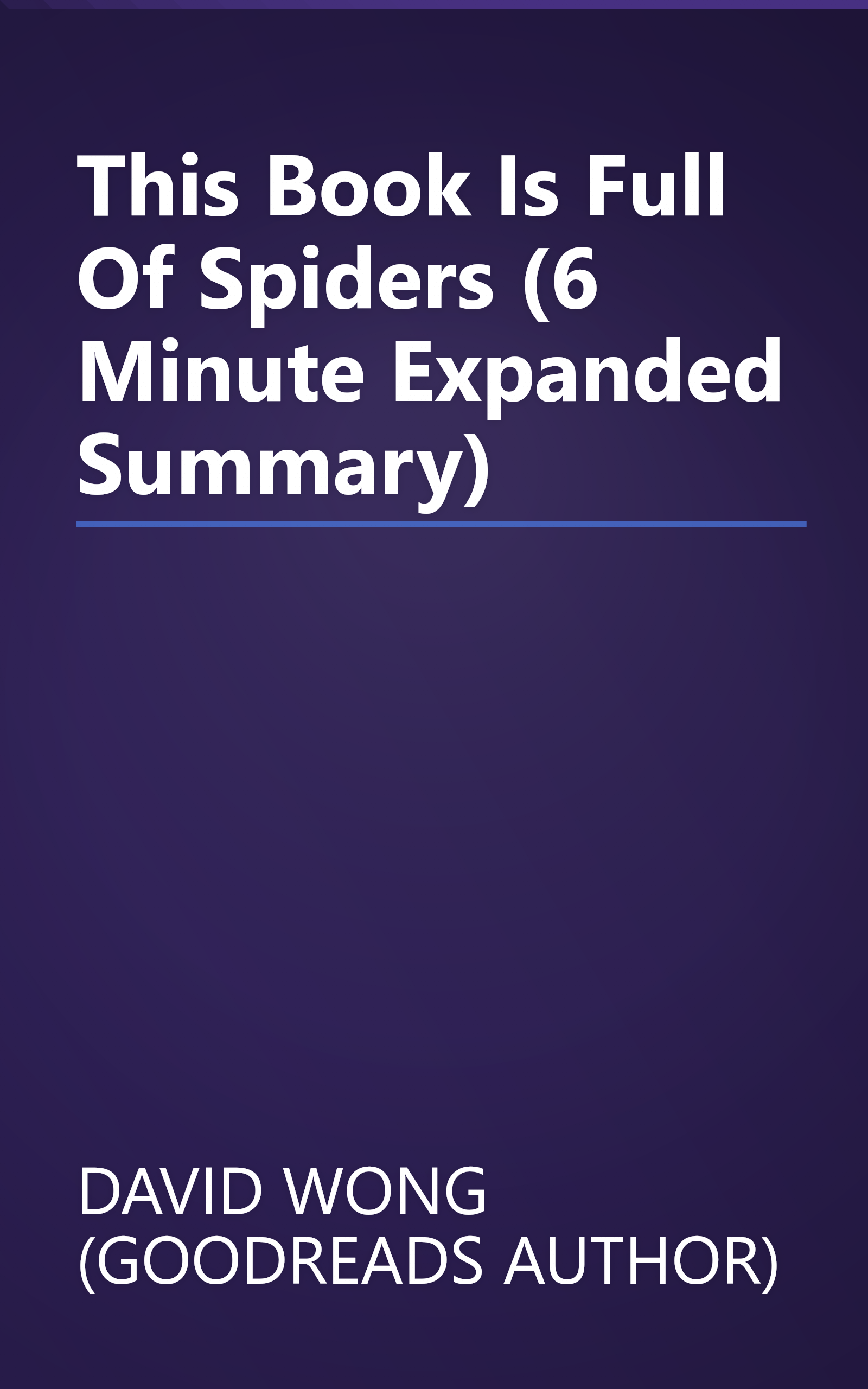 This Book Is Full Of Spiders (6 Minute   Expanded Summary) book cover