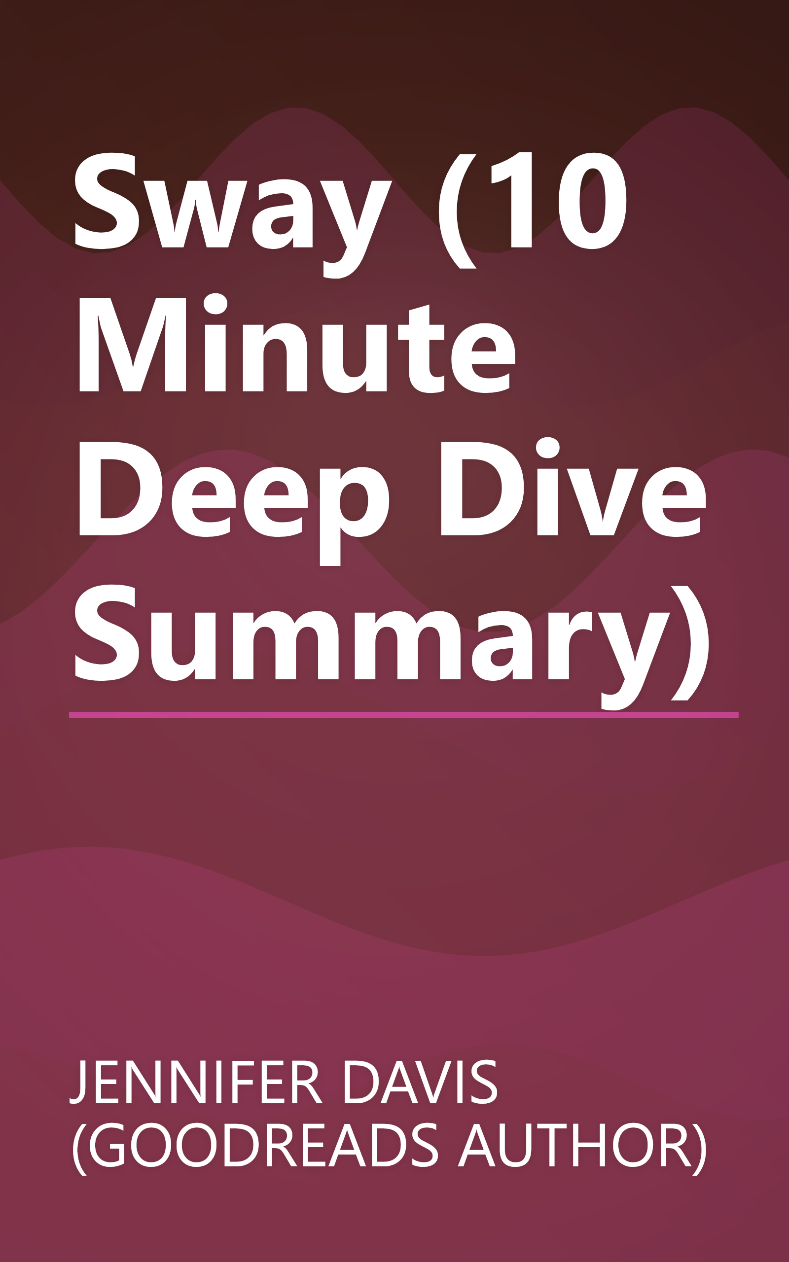 Sway (10 Minute   Deep Dive Summary) book cover