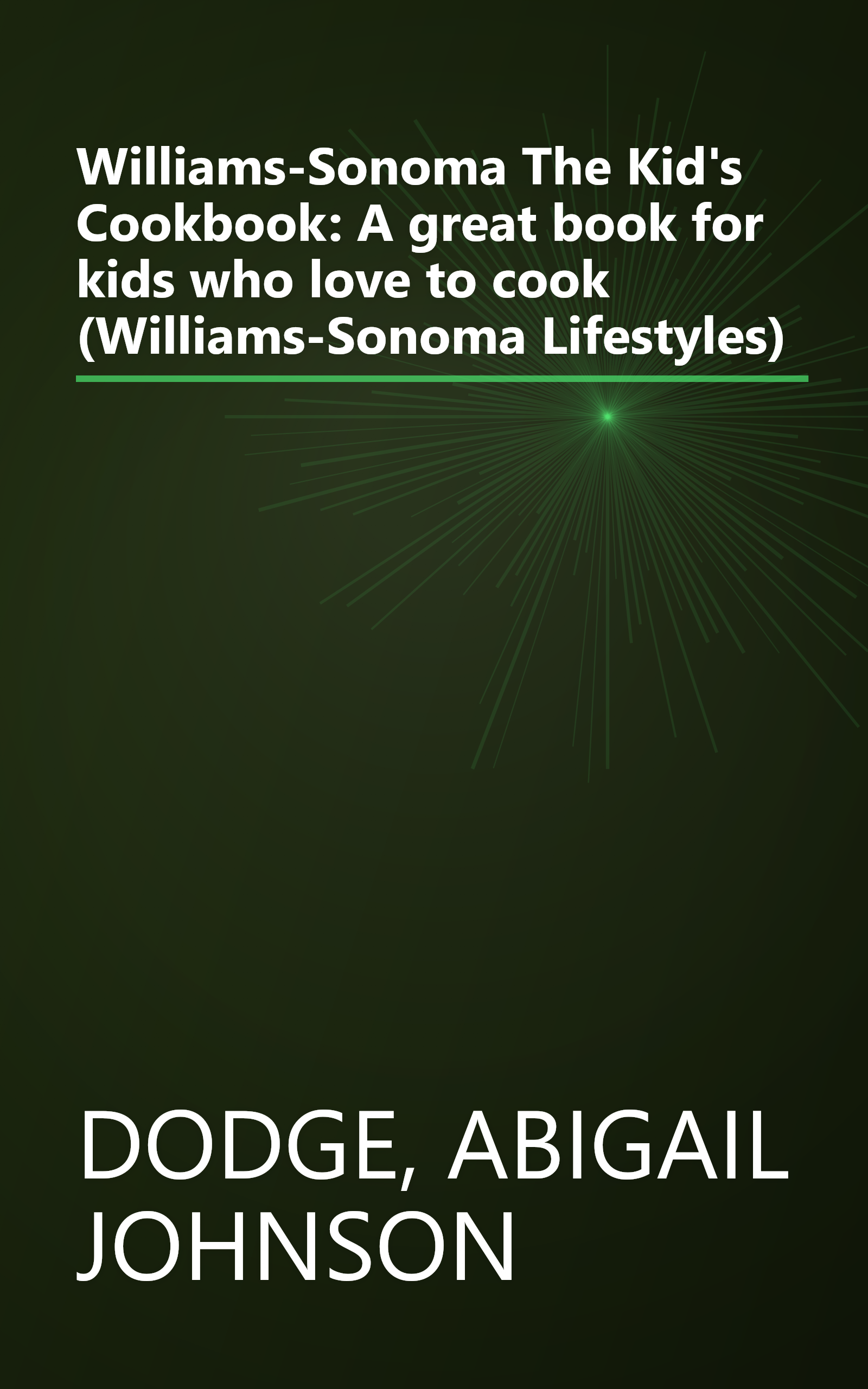 Williams-Sonoma The Kid's Cookbook: A great book for kids who love to cook (Williams-Sonoma Lifestyles) book cover