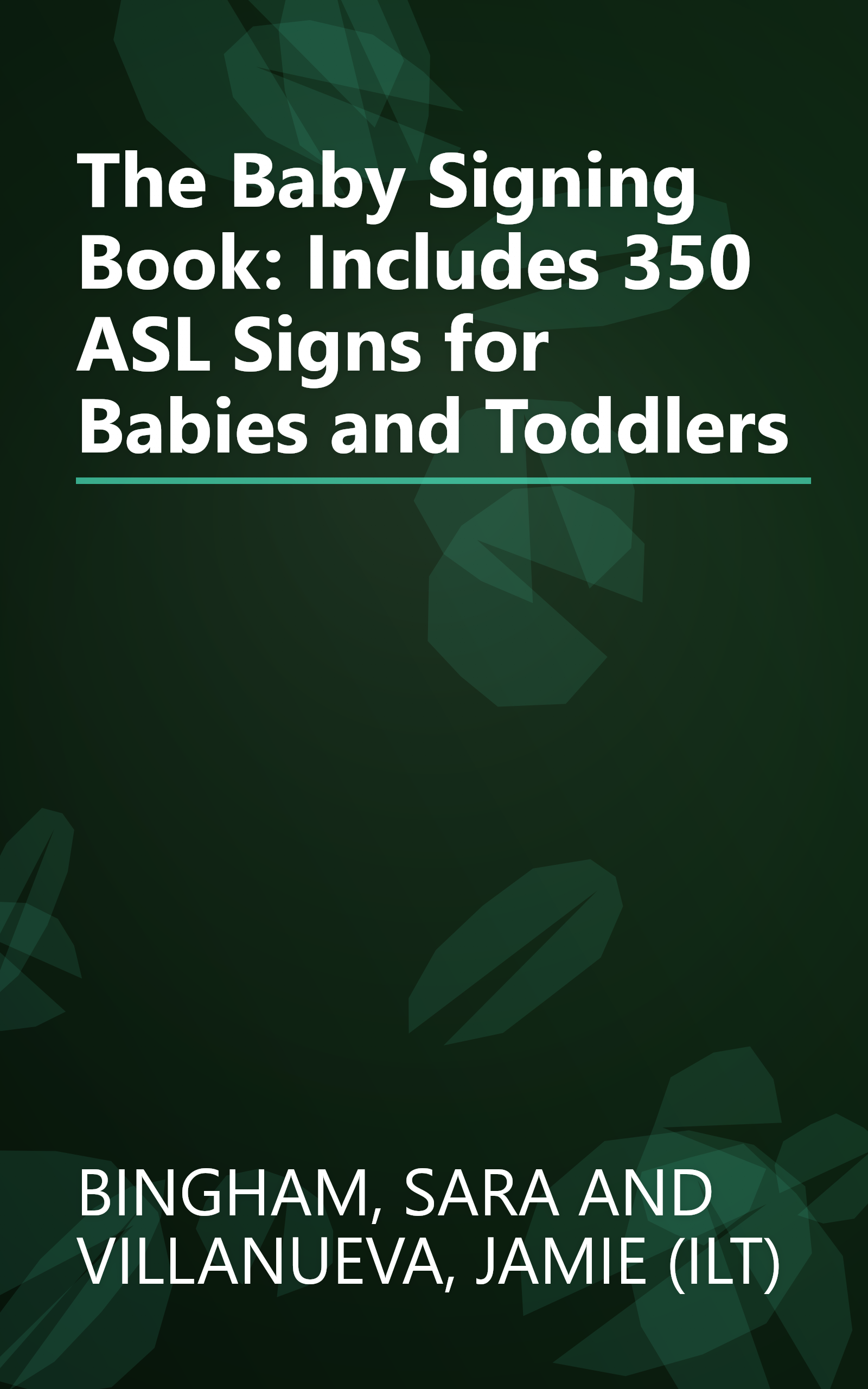 The Baby Signing Book: Includes 350 ASL Signs for Babies and Toddlers book cover