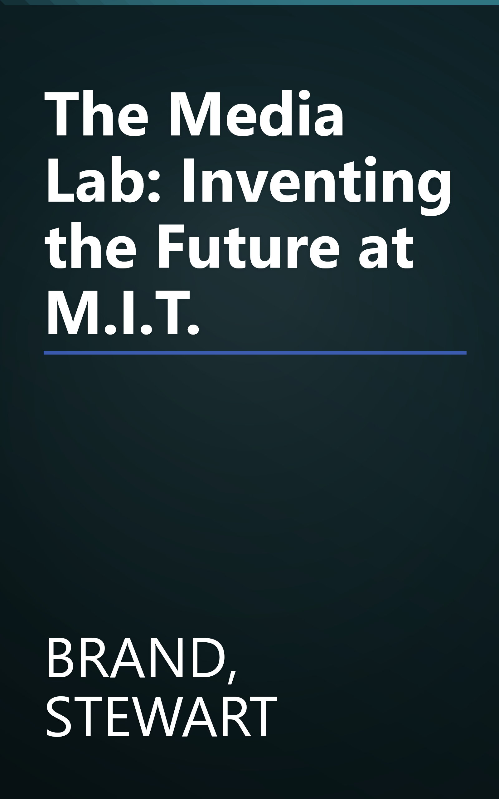 The Media Lab: Inventing the Future at M.I.T. book cover