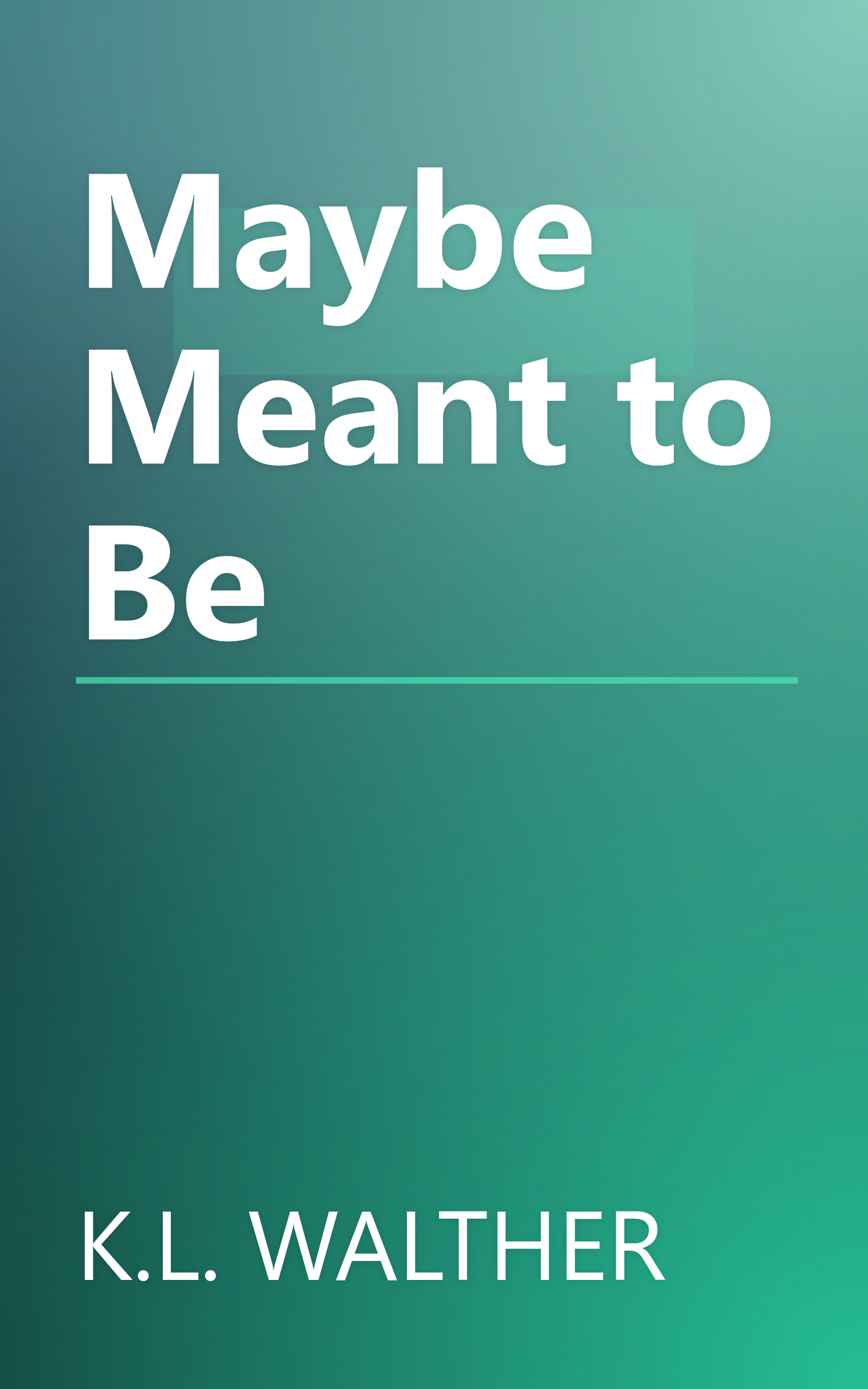 Maybe Meant to Be book cover