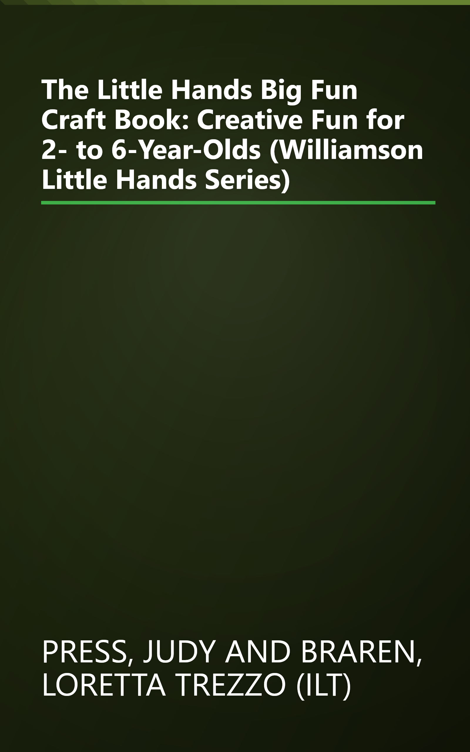 The Little Hands Big Fun Craft Book: Creative Fun for 2- to 6-Year-Olds (Williamson Little Hands Series) book cover