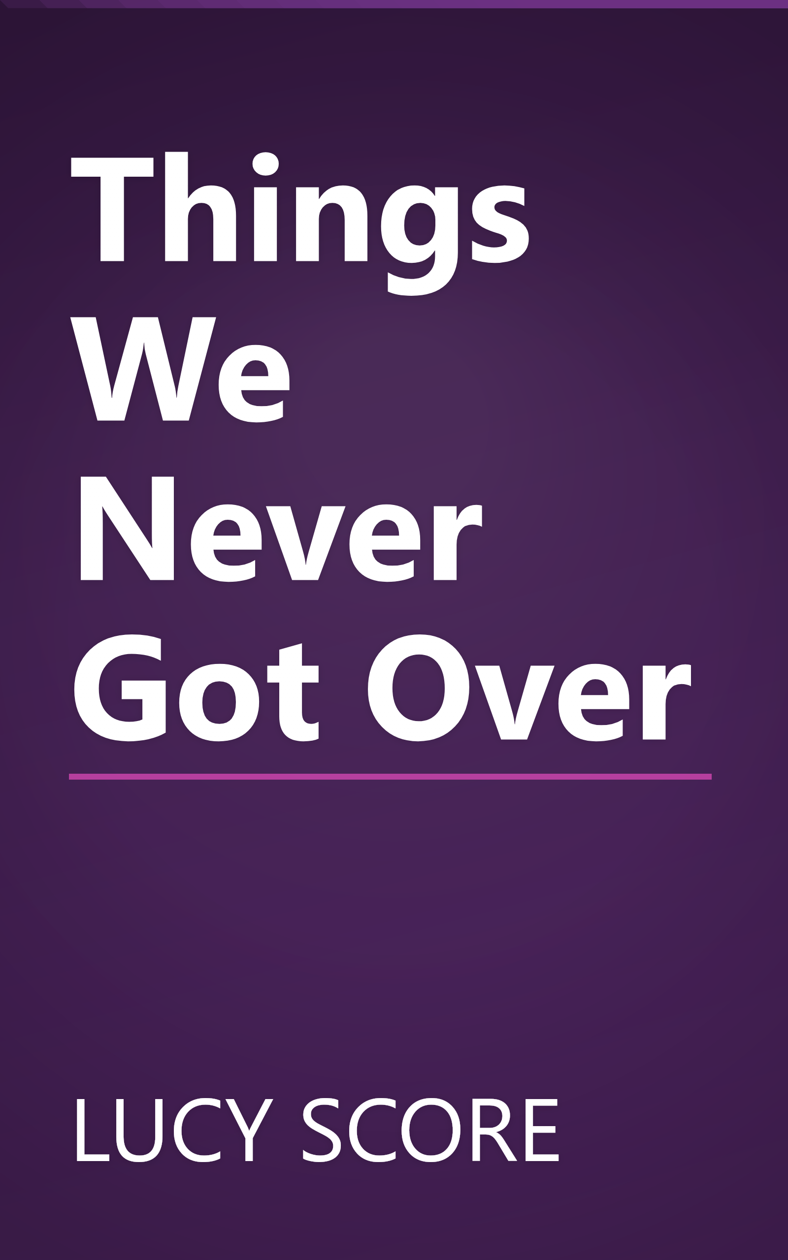 Things We Never Got Over book cover