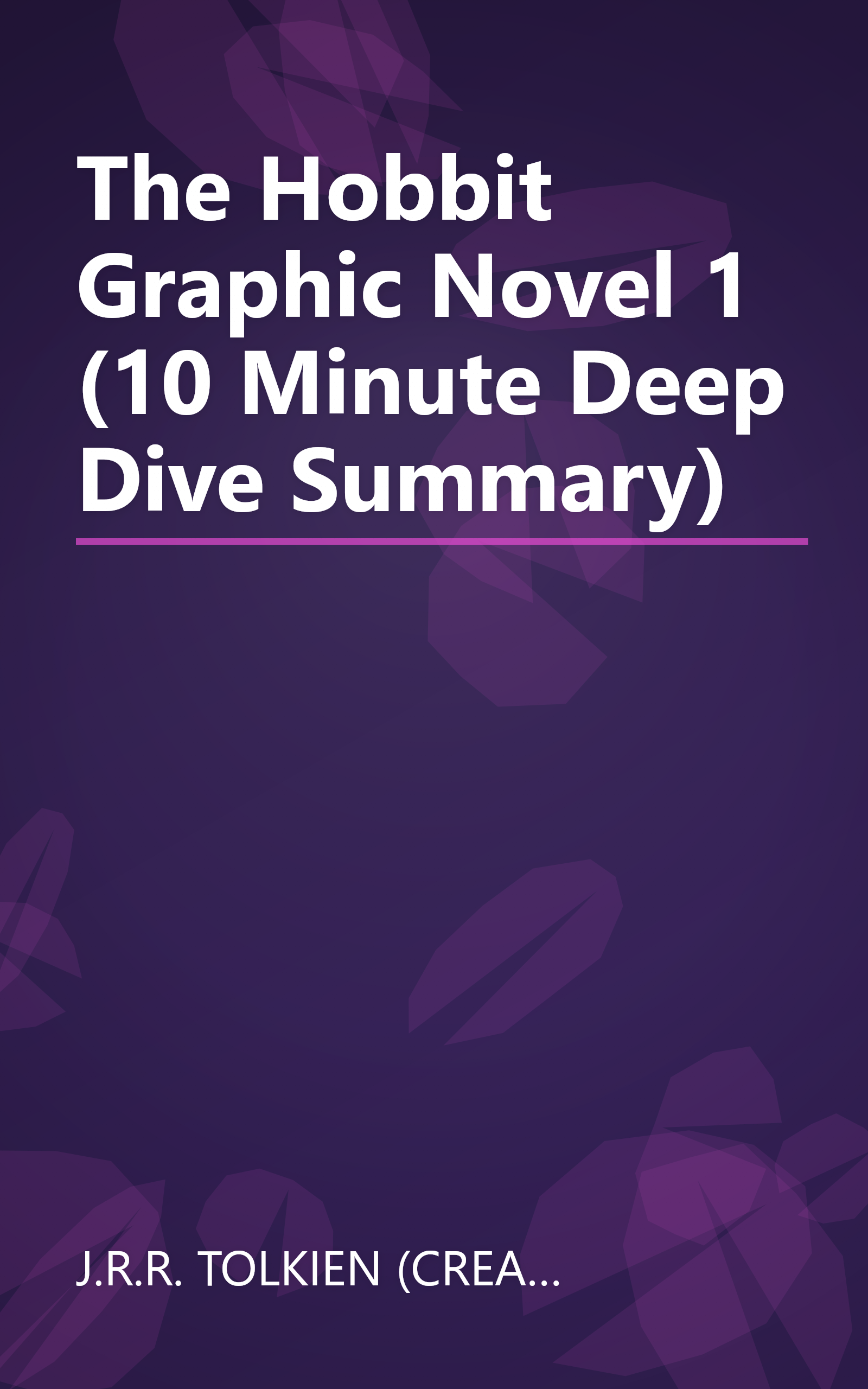 The Hobbit  Graphic Novel 1 (10 Minute   Deep Dive Summary) book cover