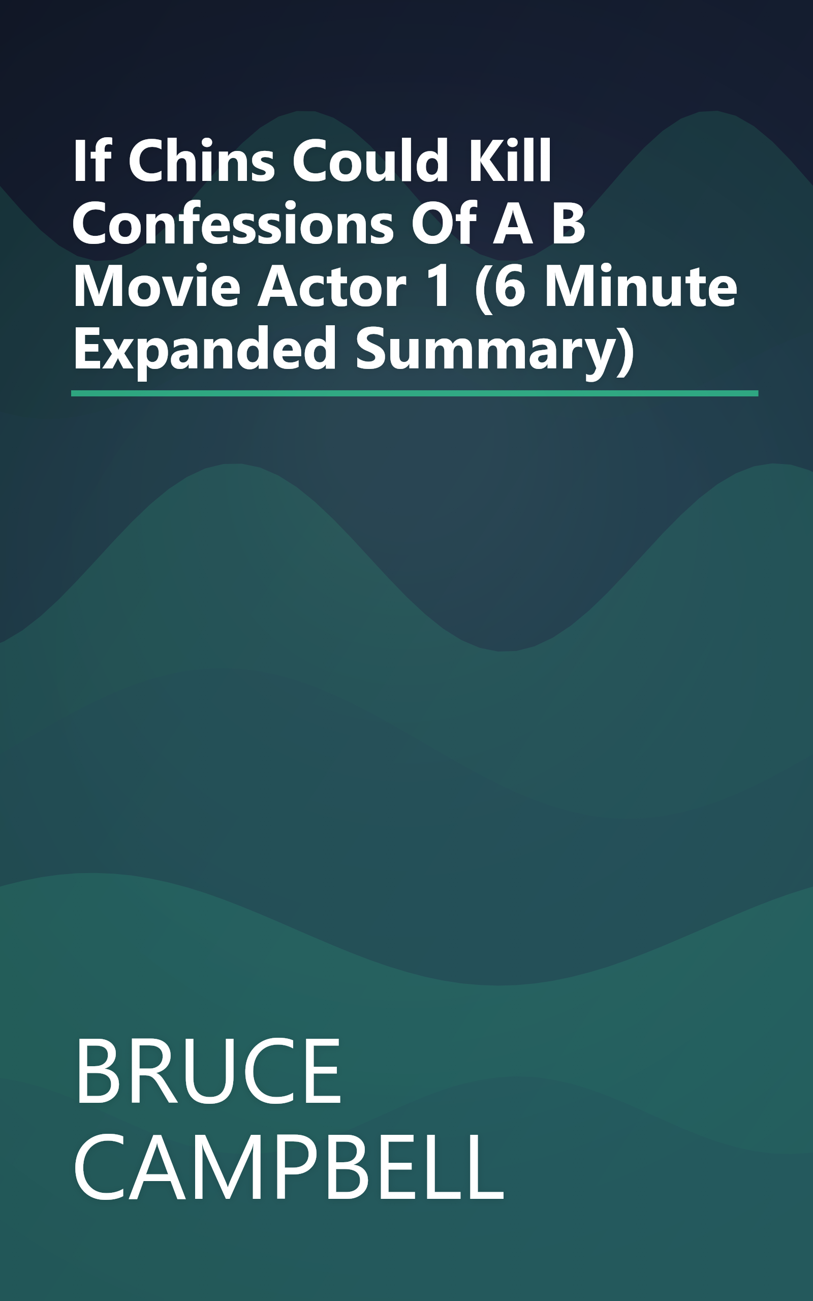 If Chins Could Kill  Confessions Of A B Movie Actor 1 (6 Minute   Expanded Summary) book cover