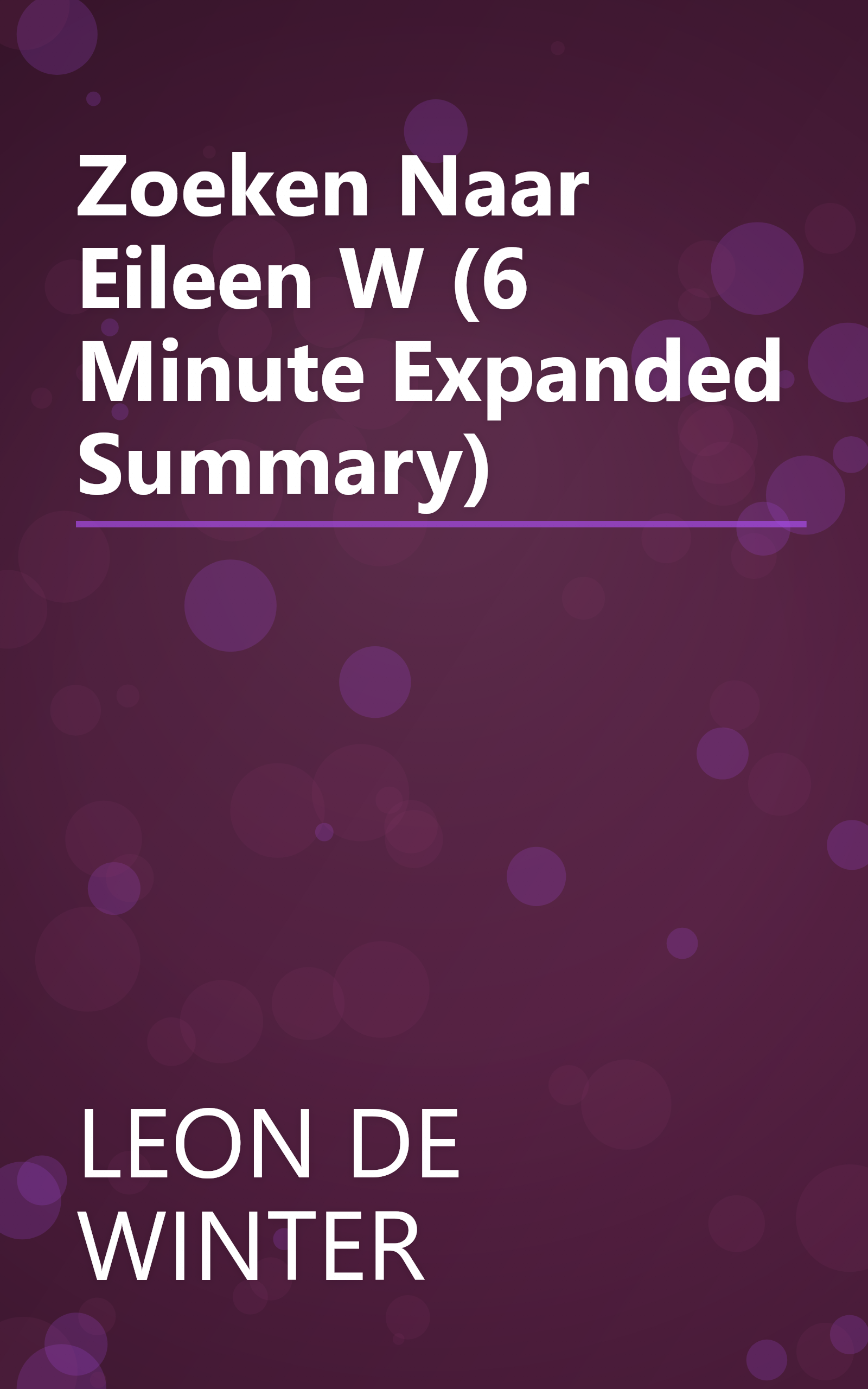 Zoeken Naar Eileen W  (6 Minute   Expanded Summary) book cover