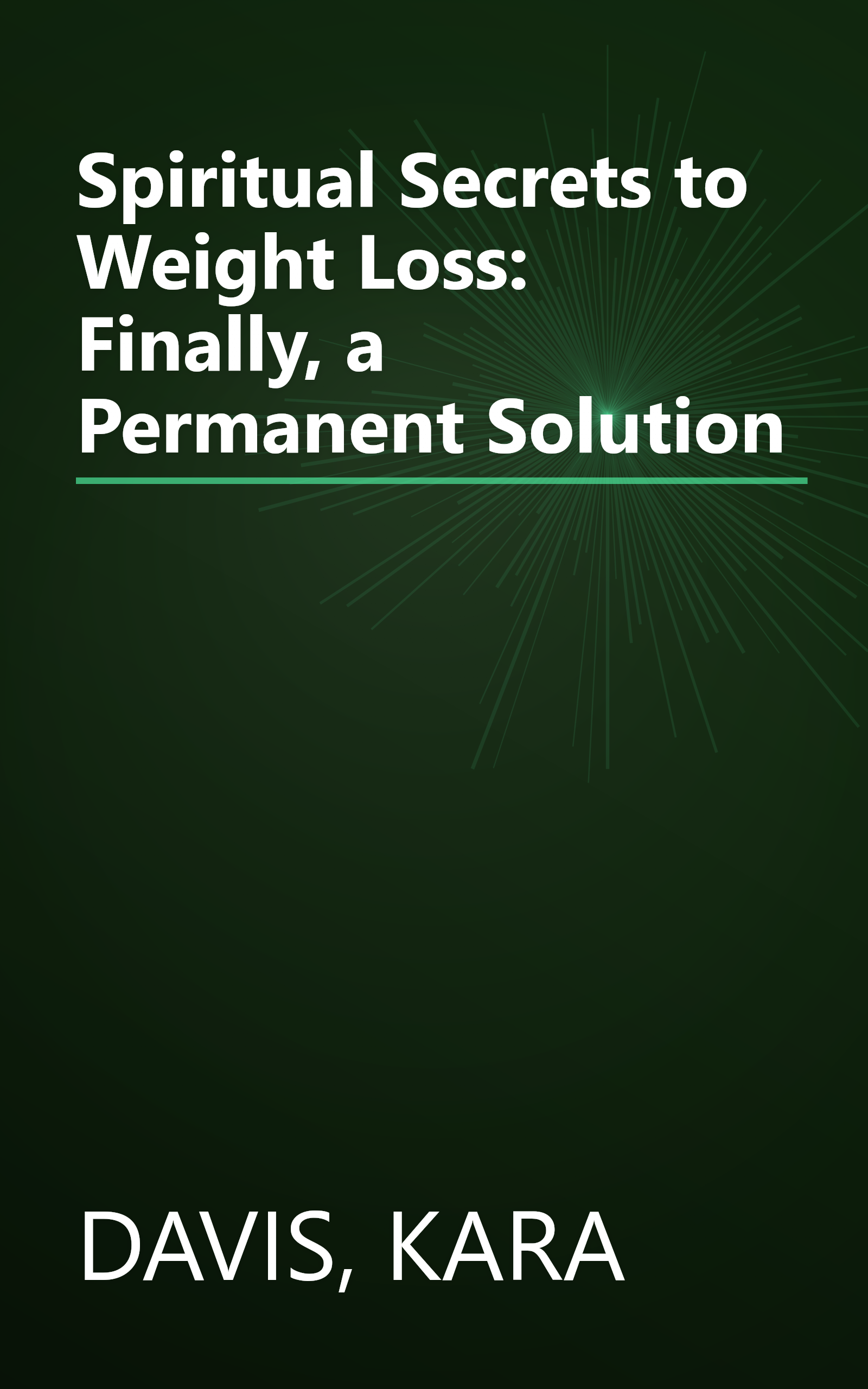 Spiritual Secrets to Weight Loss: Finally,  a Permanent Solution book cover