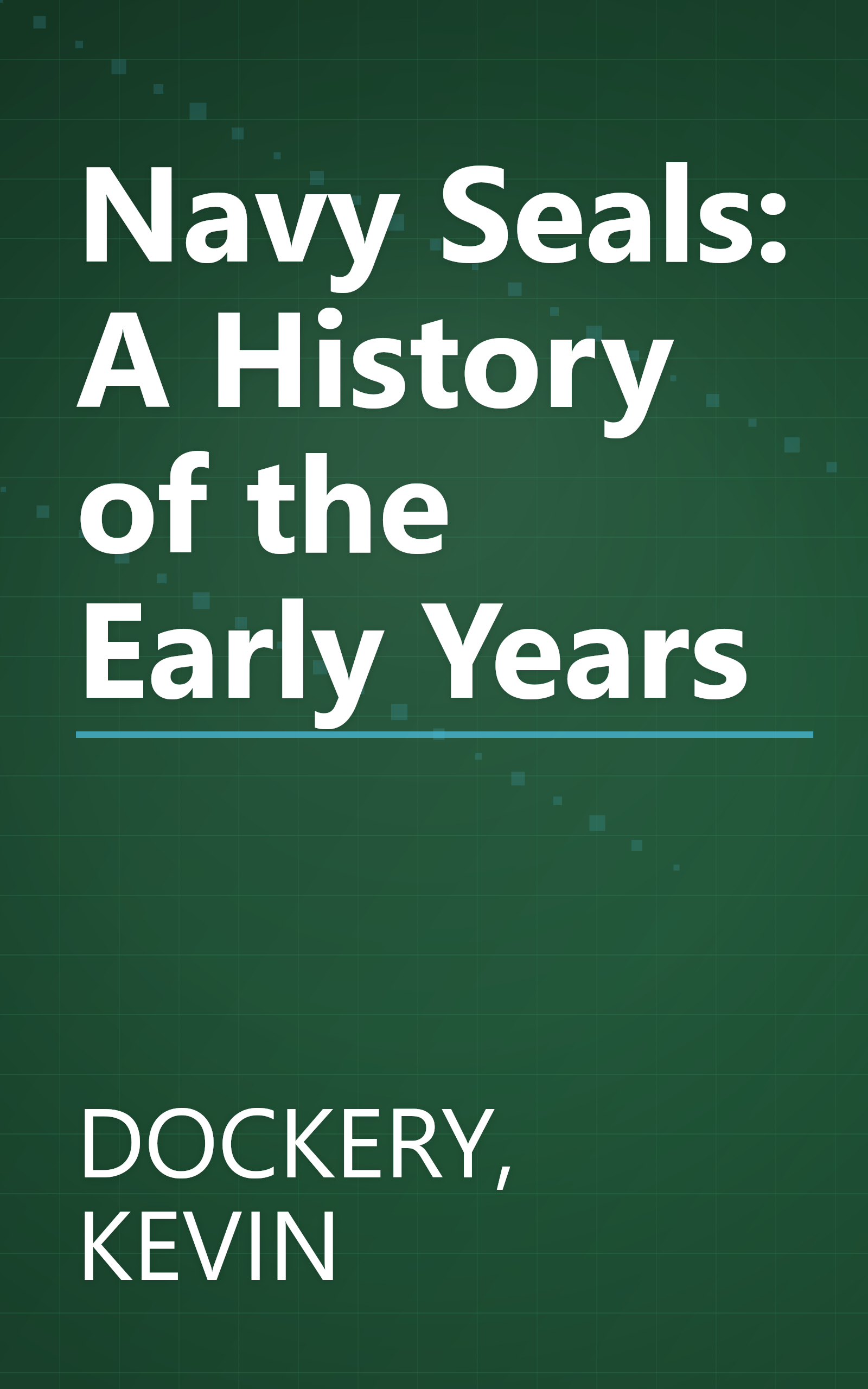 Navy Seals: A History of the Early Years book cover