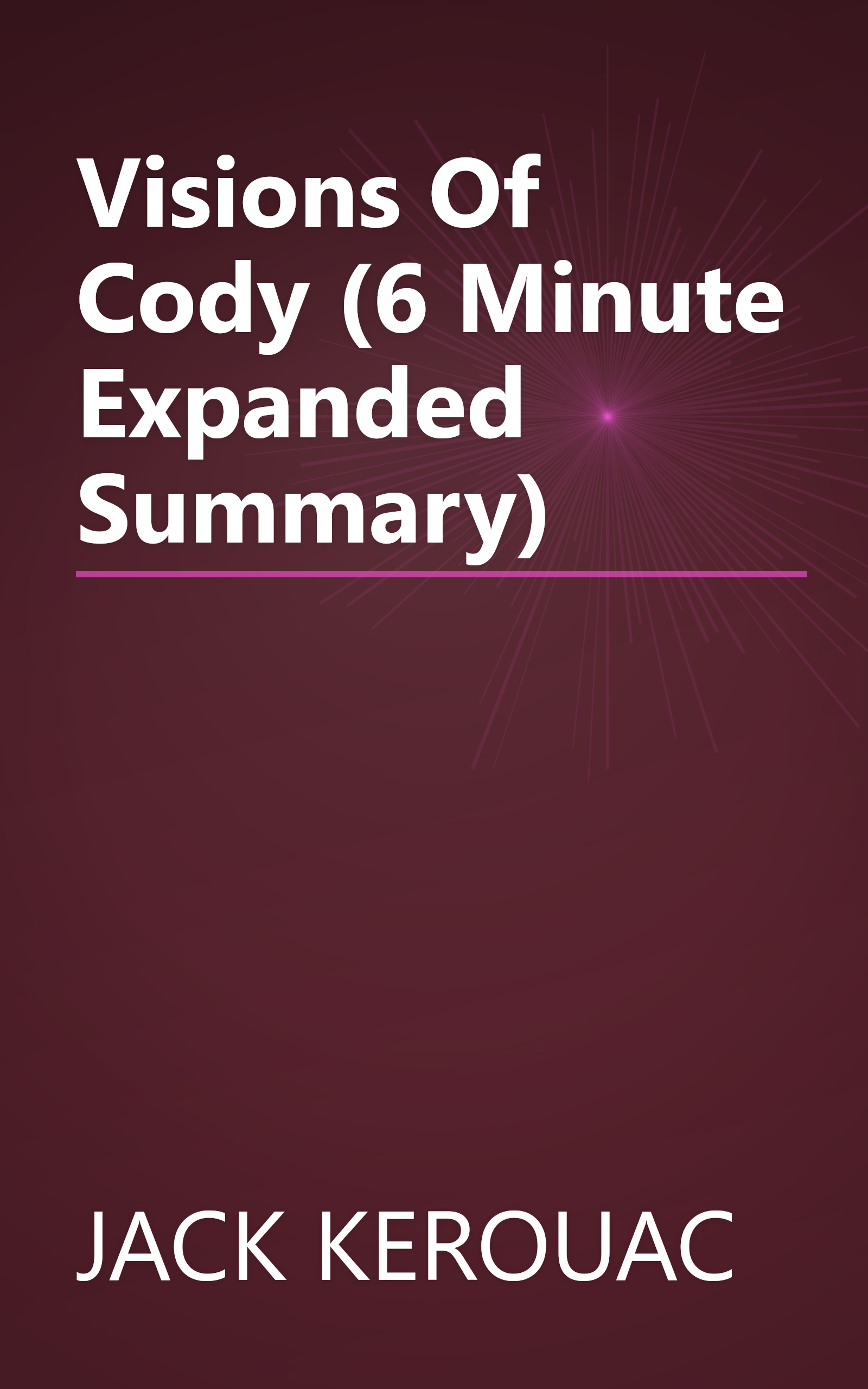 Visions Of Cody (6 Minute   Expanded Summary) book cover