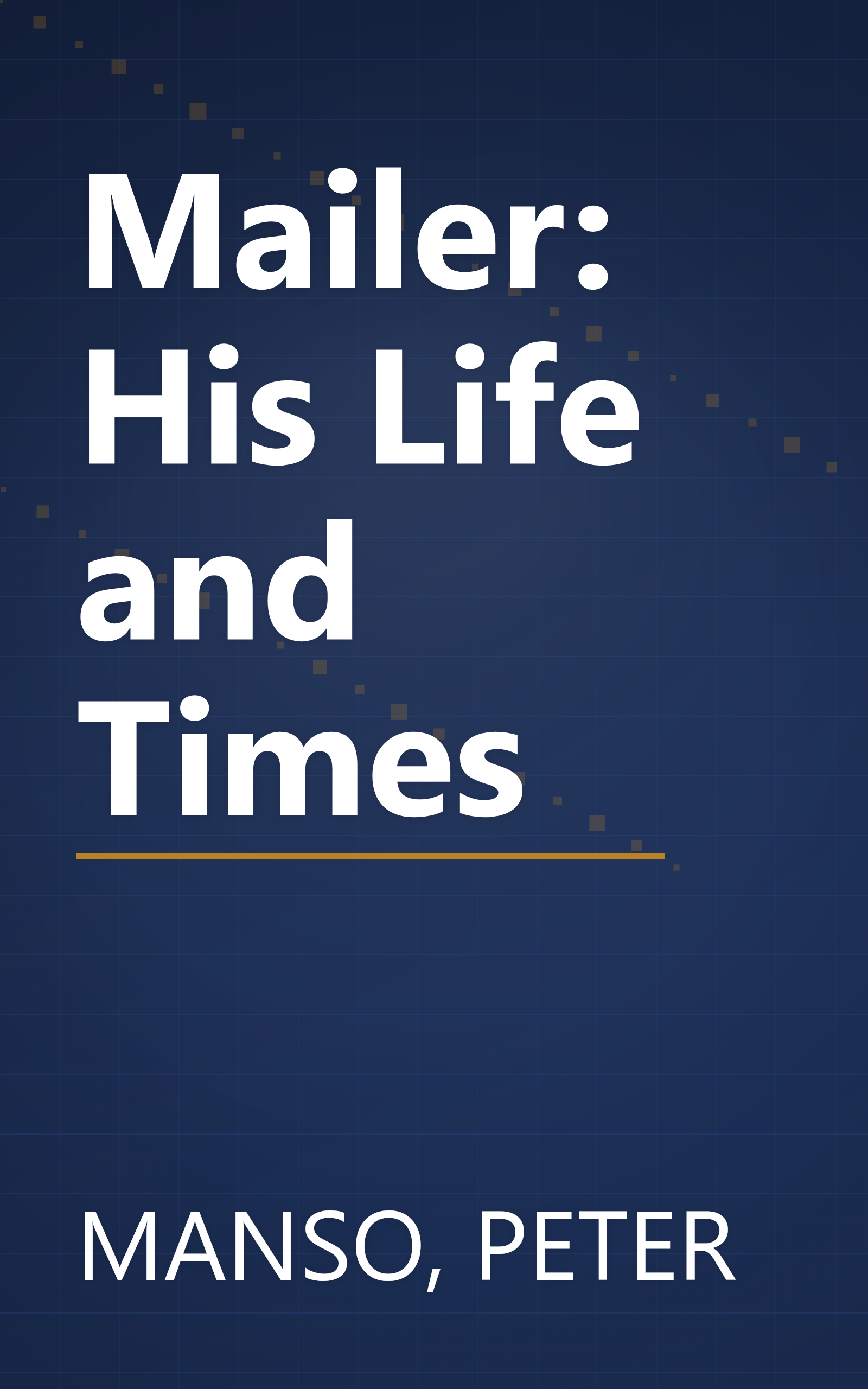 Mailer: His Life and Times book cover
