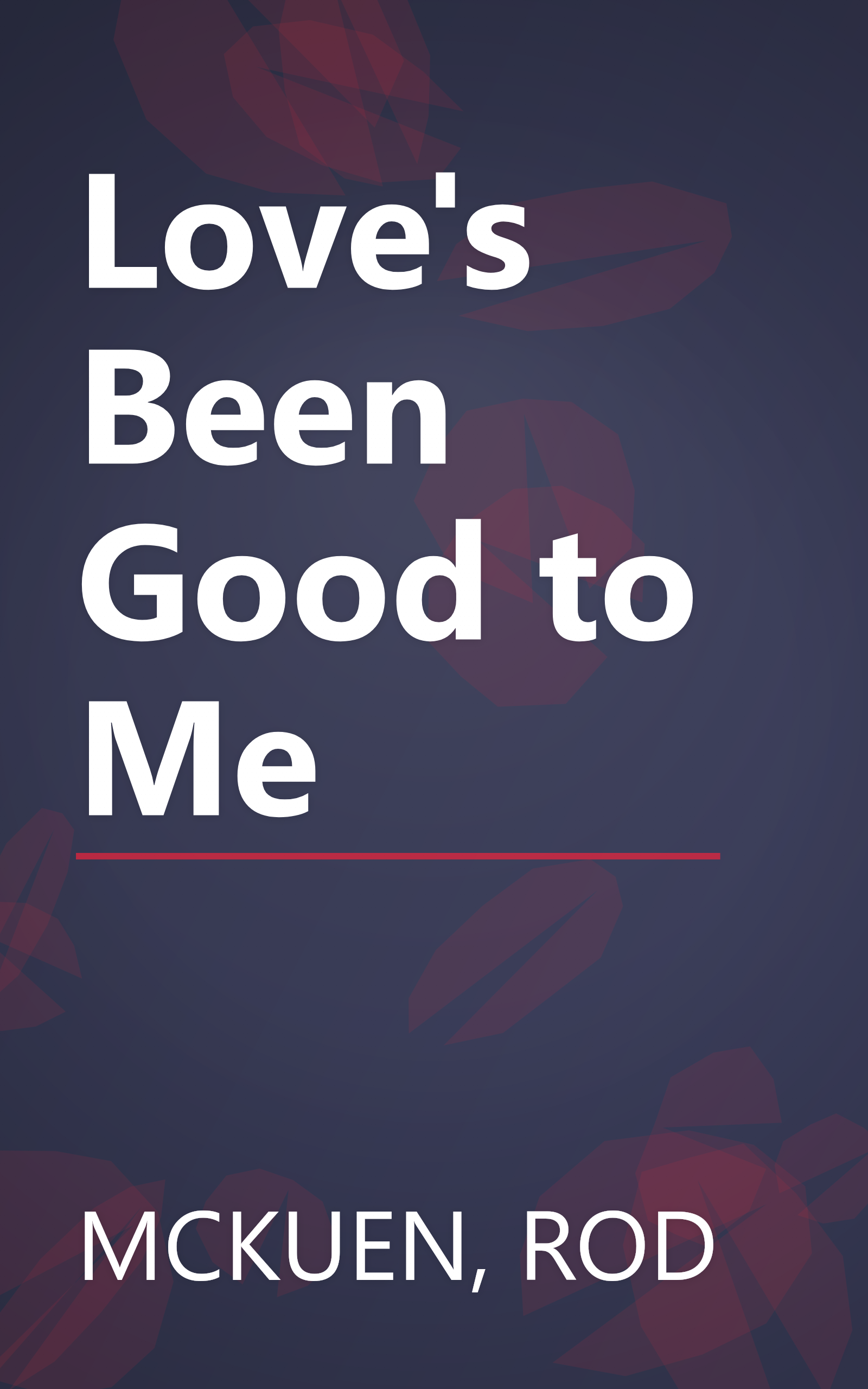 Love's Been Good to Me book cover