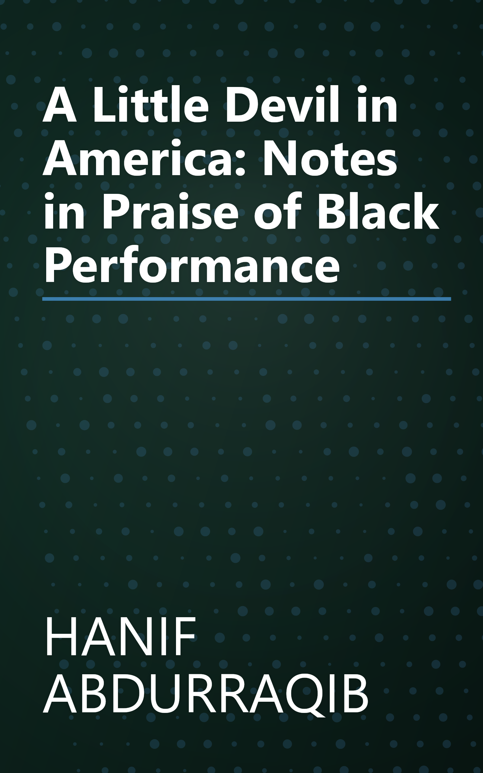 A Little Devil in America: Notes in Praise of Black Performance book cover